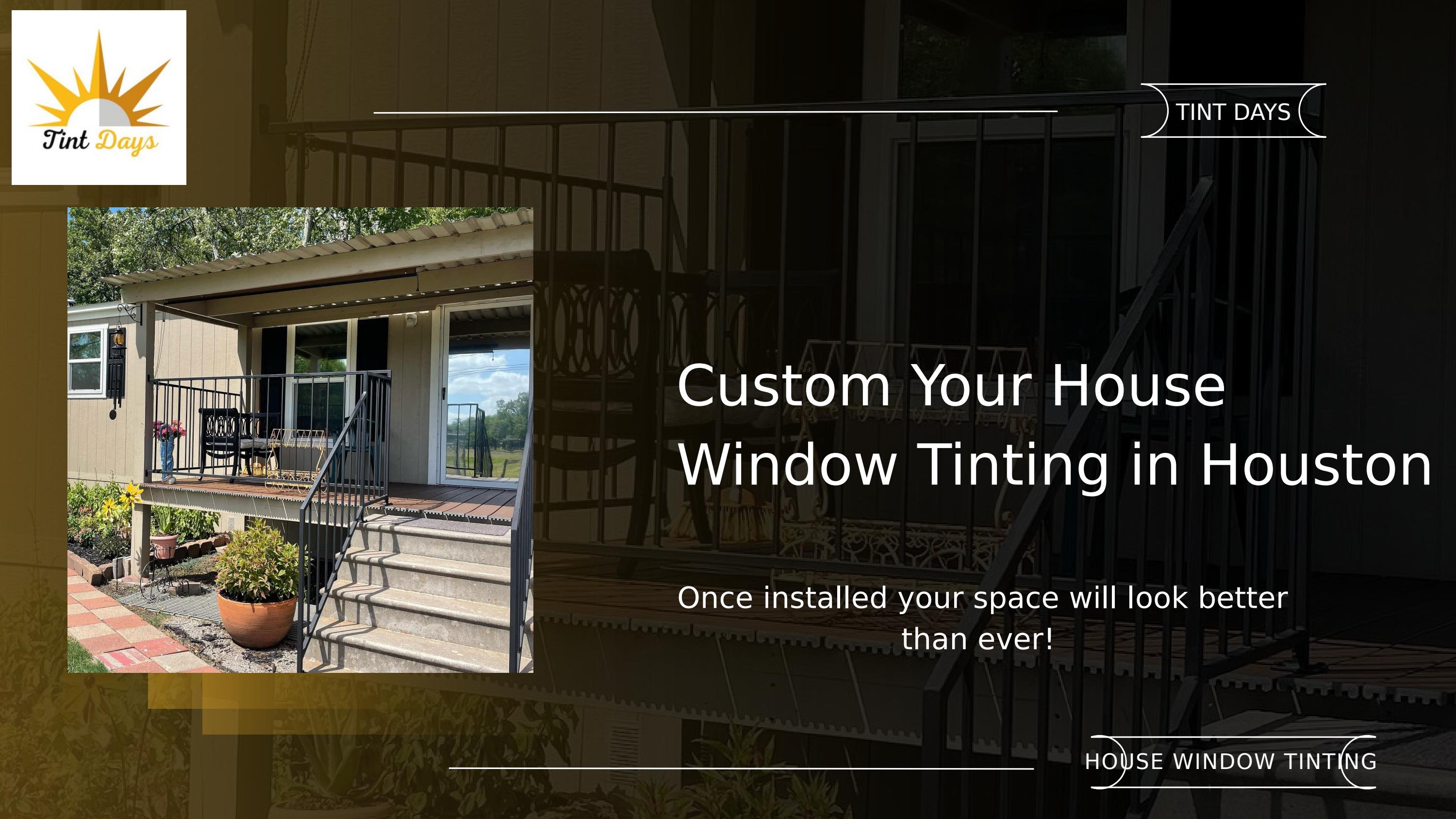 Custom Your House Window Tinting | Tint Days by Tint Days - Issuu