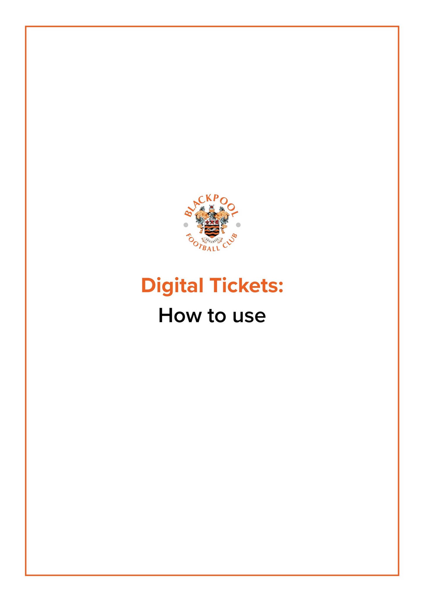Digital Tickets | How to Use by blackpoolfc - Issuu