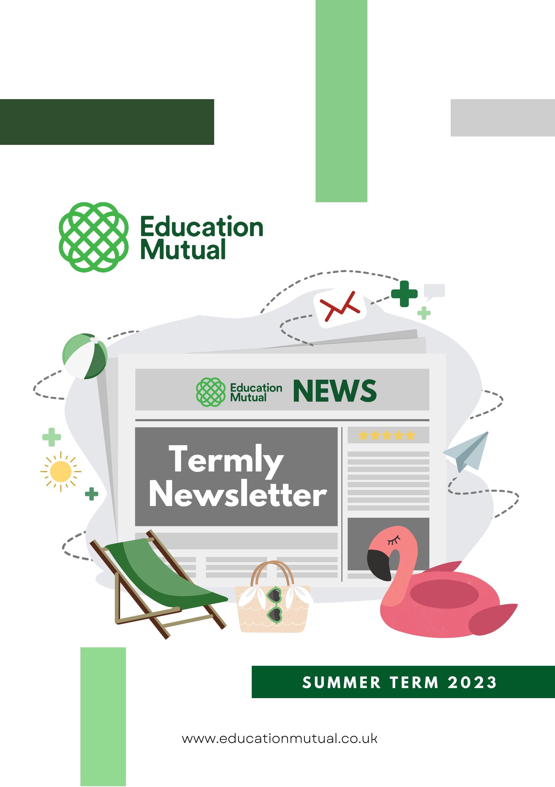 Education Mutual - Summer Termly Newsletter 2023 by EductaionMutual - Issuu