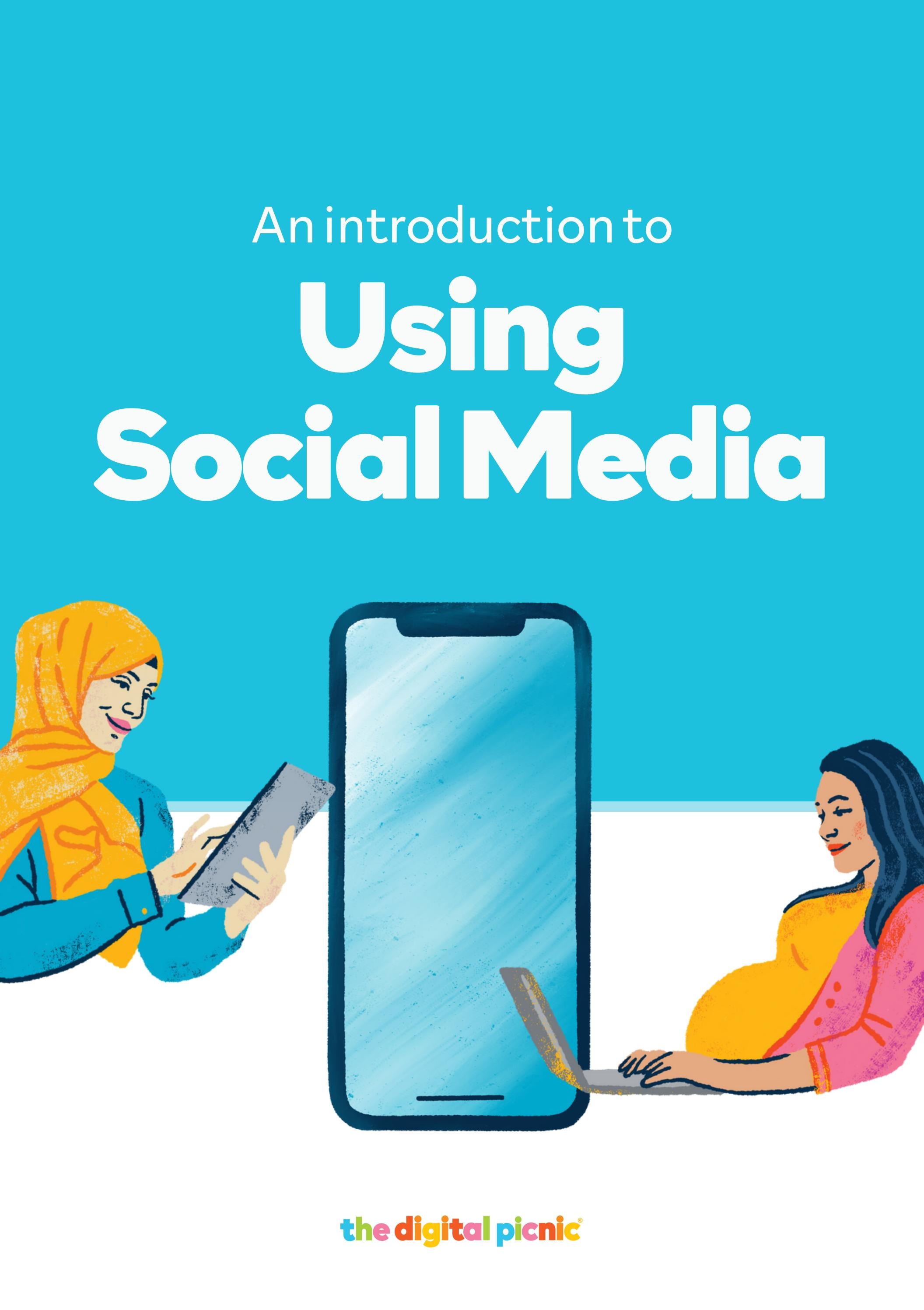 An Introduction to Using Social Media by The Digital Picnic - Issuu