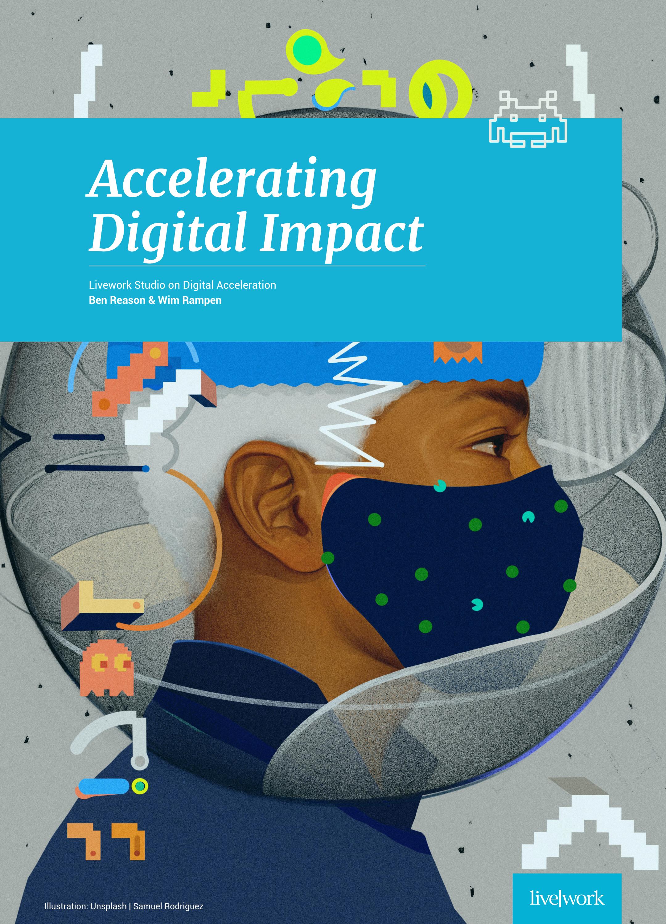 Accelerating digital impact by liveworkstudio - Issuu