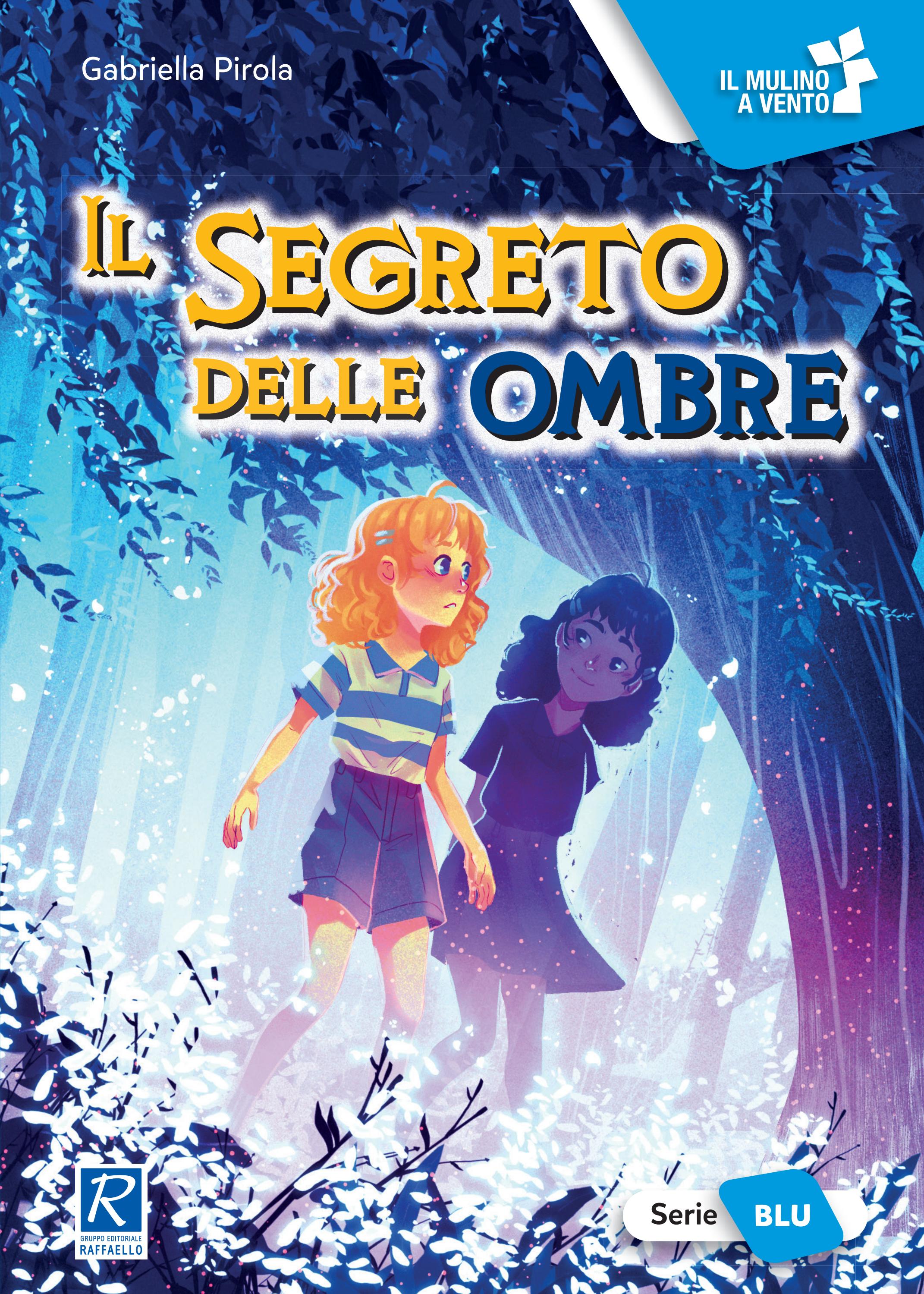 Il segreto delle ombre by Gruppo Editoriale Raffaello - Issuu