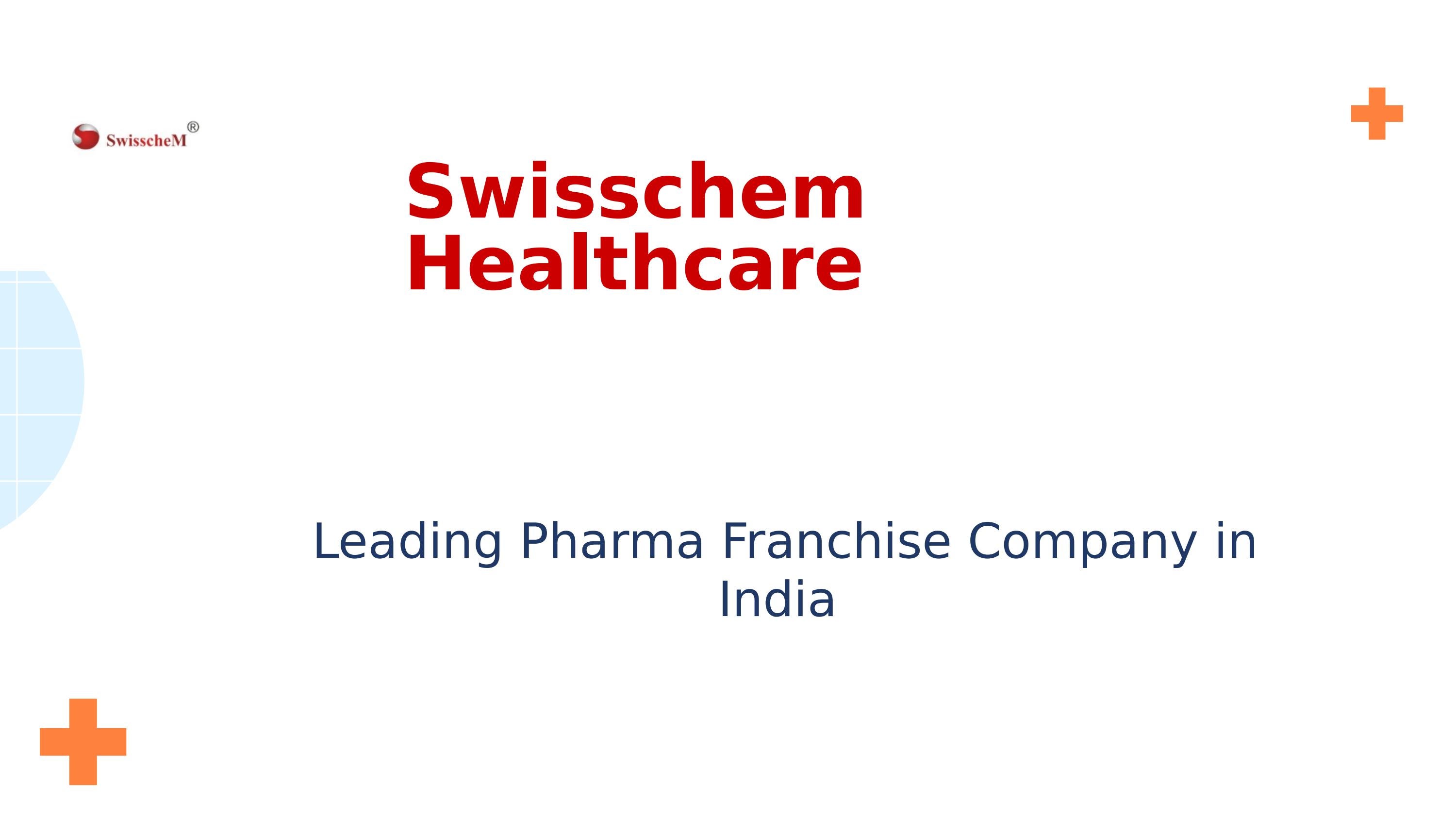 Leading PCD Pharma Franchise Company in India by Swisschem Healthcare ...