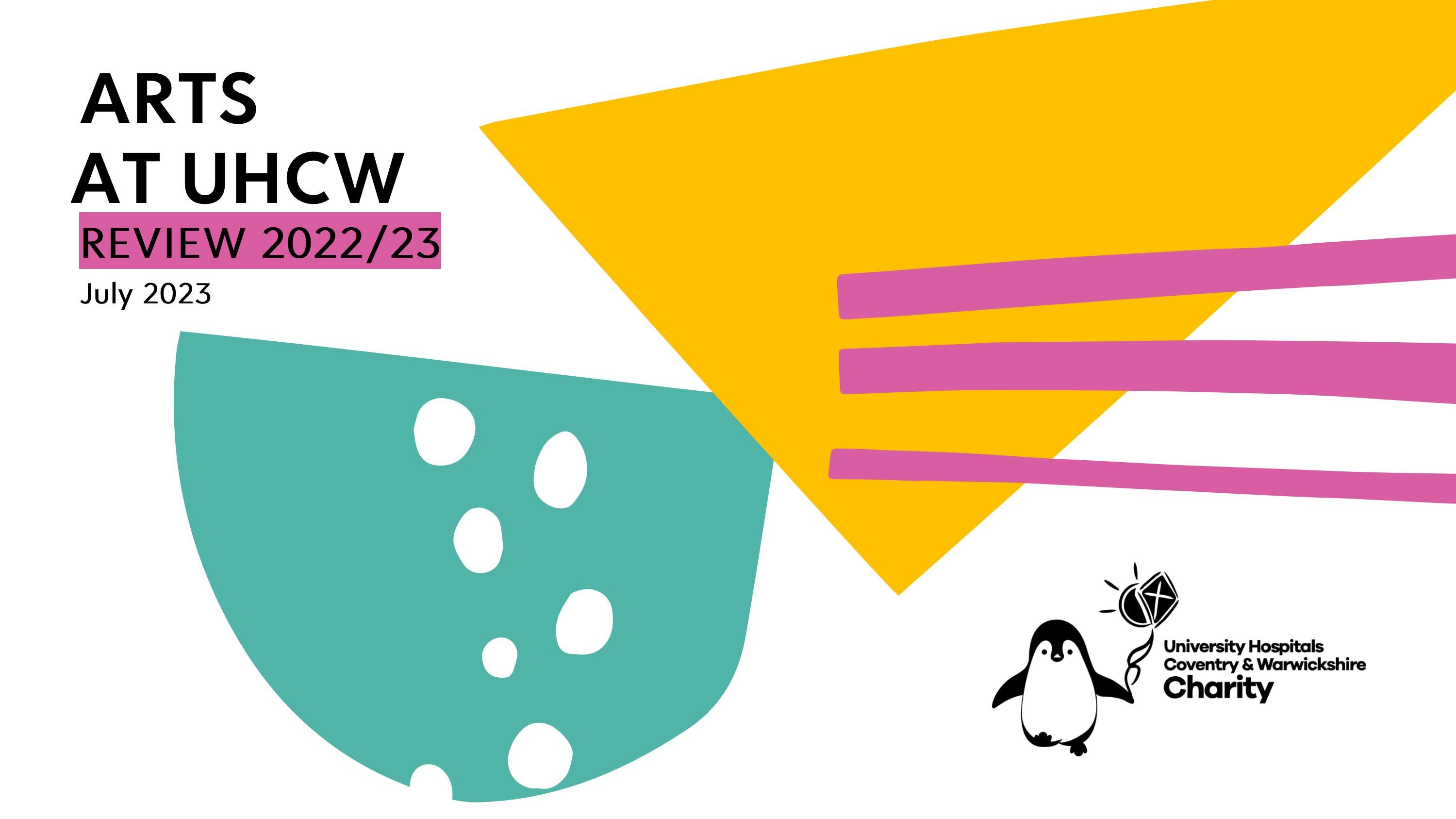 ARTS AT UHCW REVIEW 2022/23 by ARTS AT UHCW - Issuu