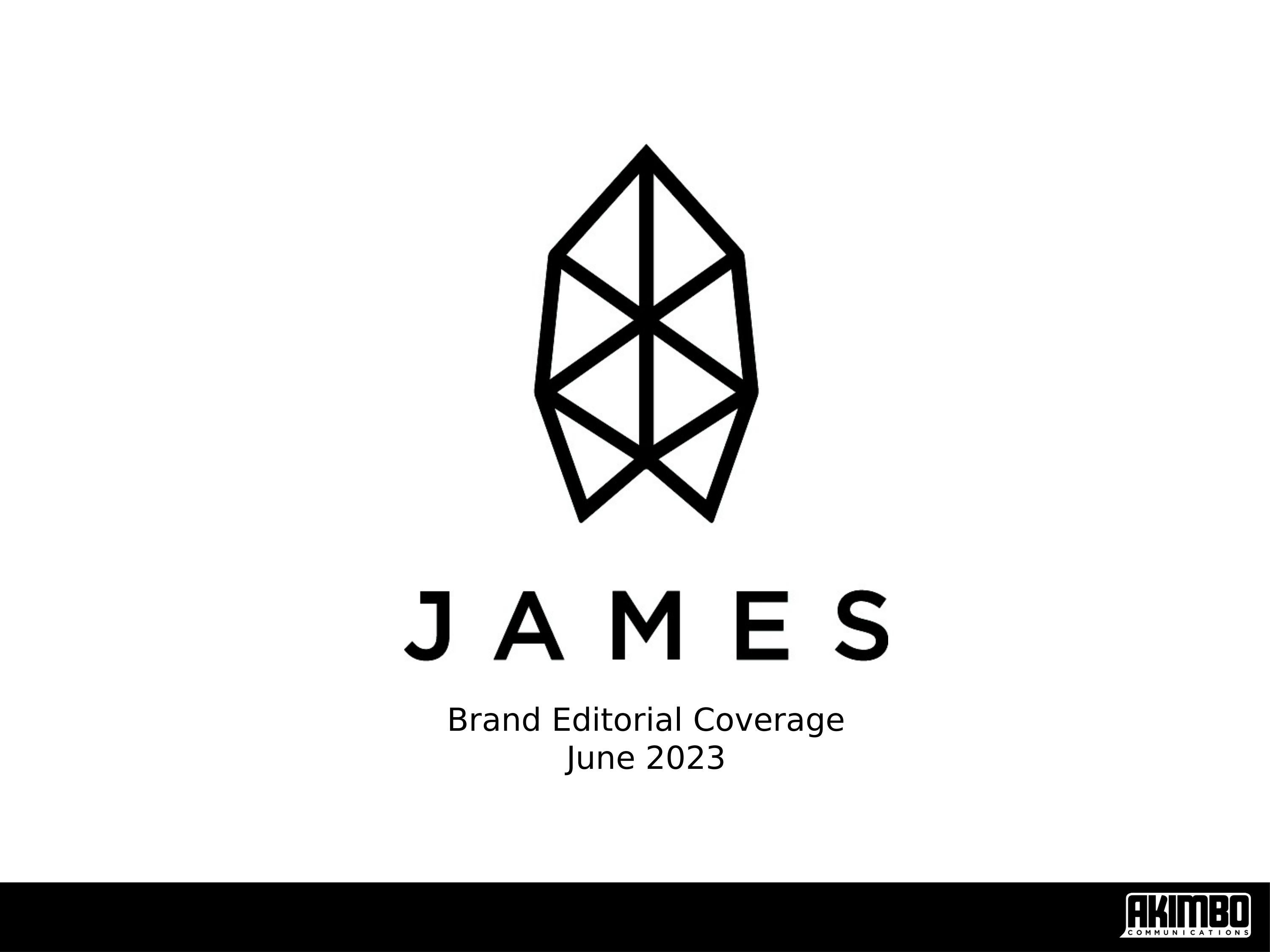 The James Brand Editorial Coverage - June 2023 by The James Brand - Issuu