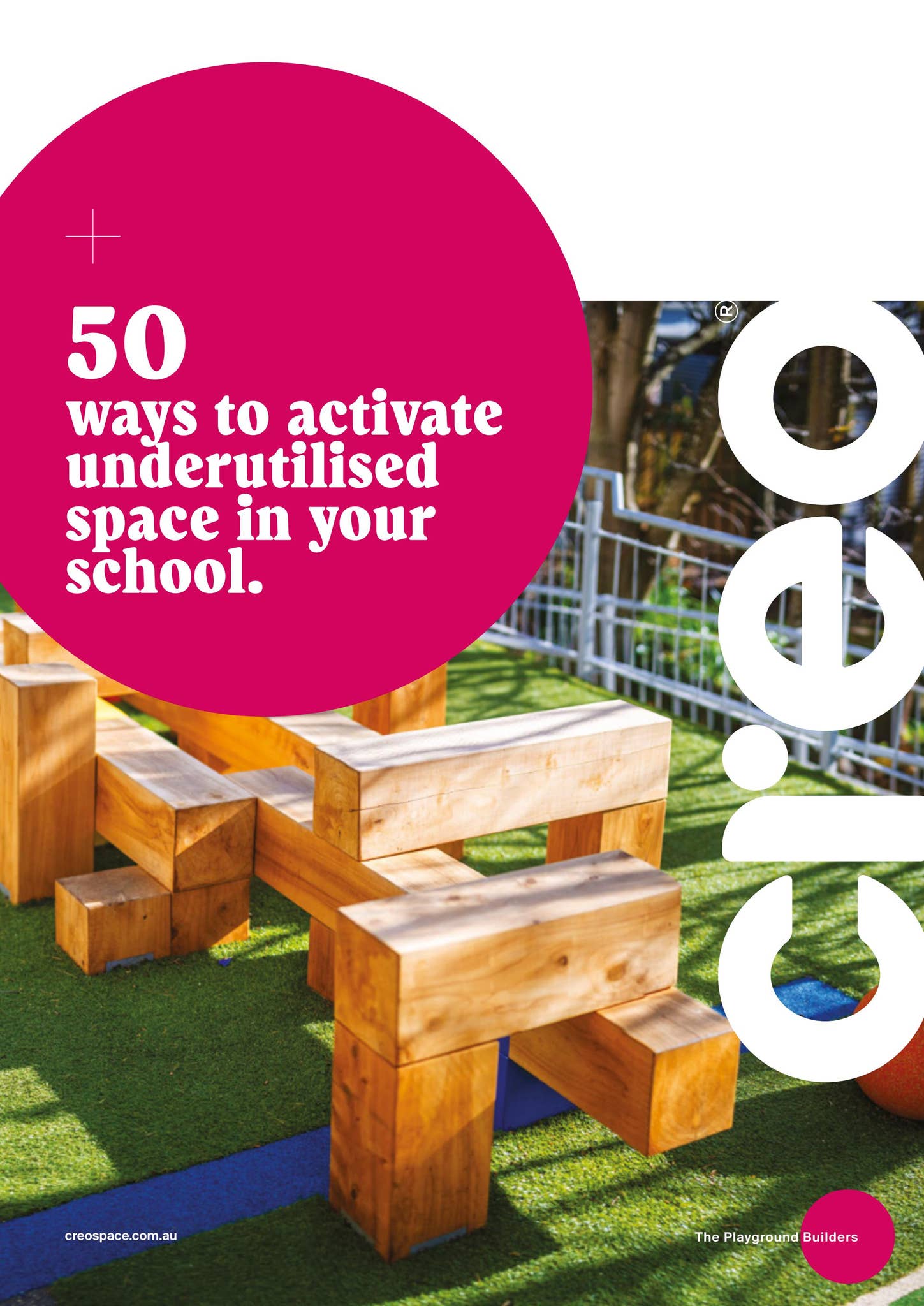 50 ways to activate underutilised space in your school by creospace - Issuu