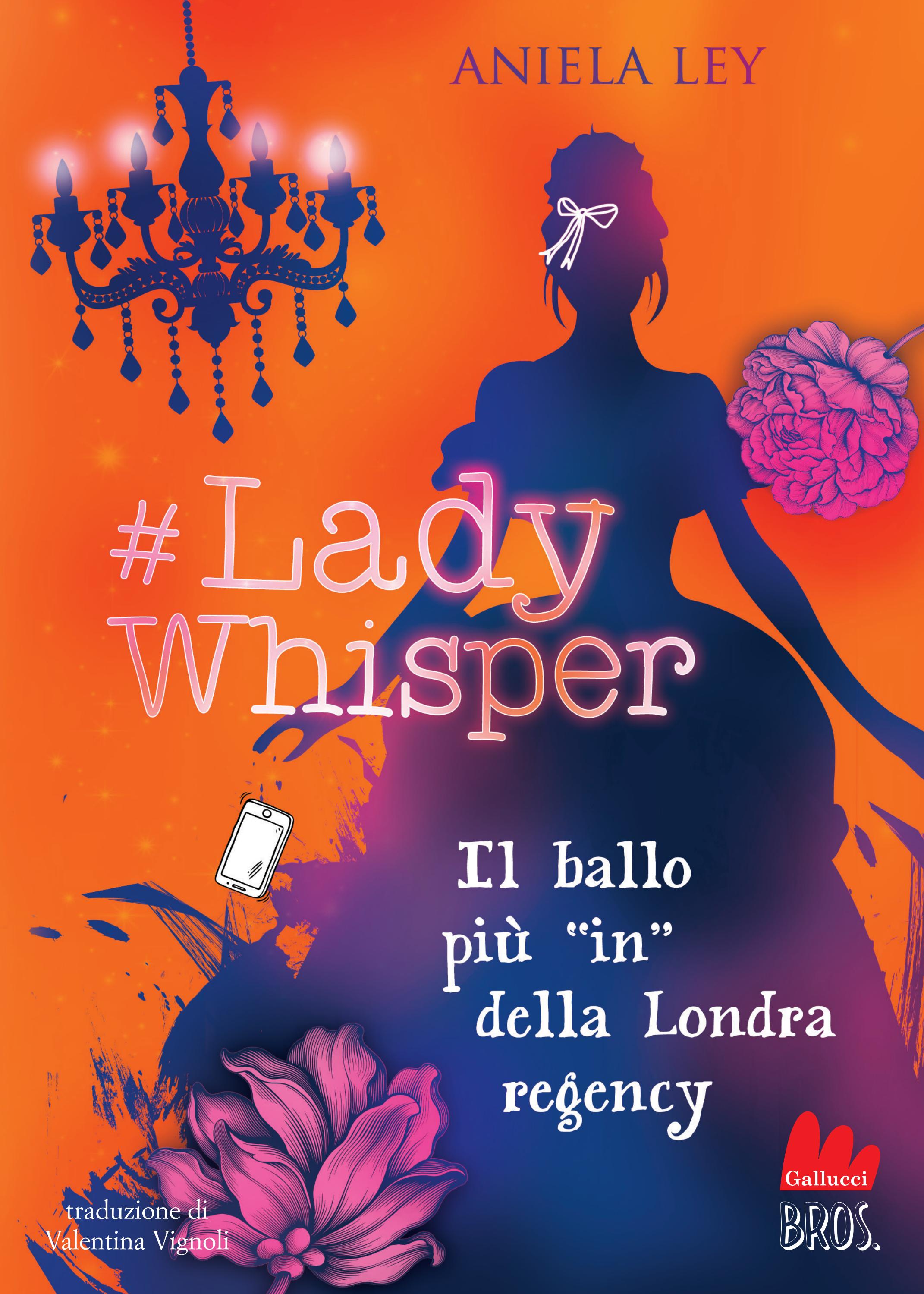 Lady Whisper. Il ballo più “in” della Londra regency by Carlo Gallucci ...