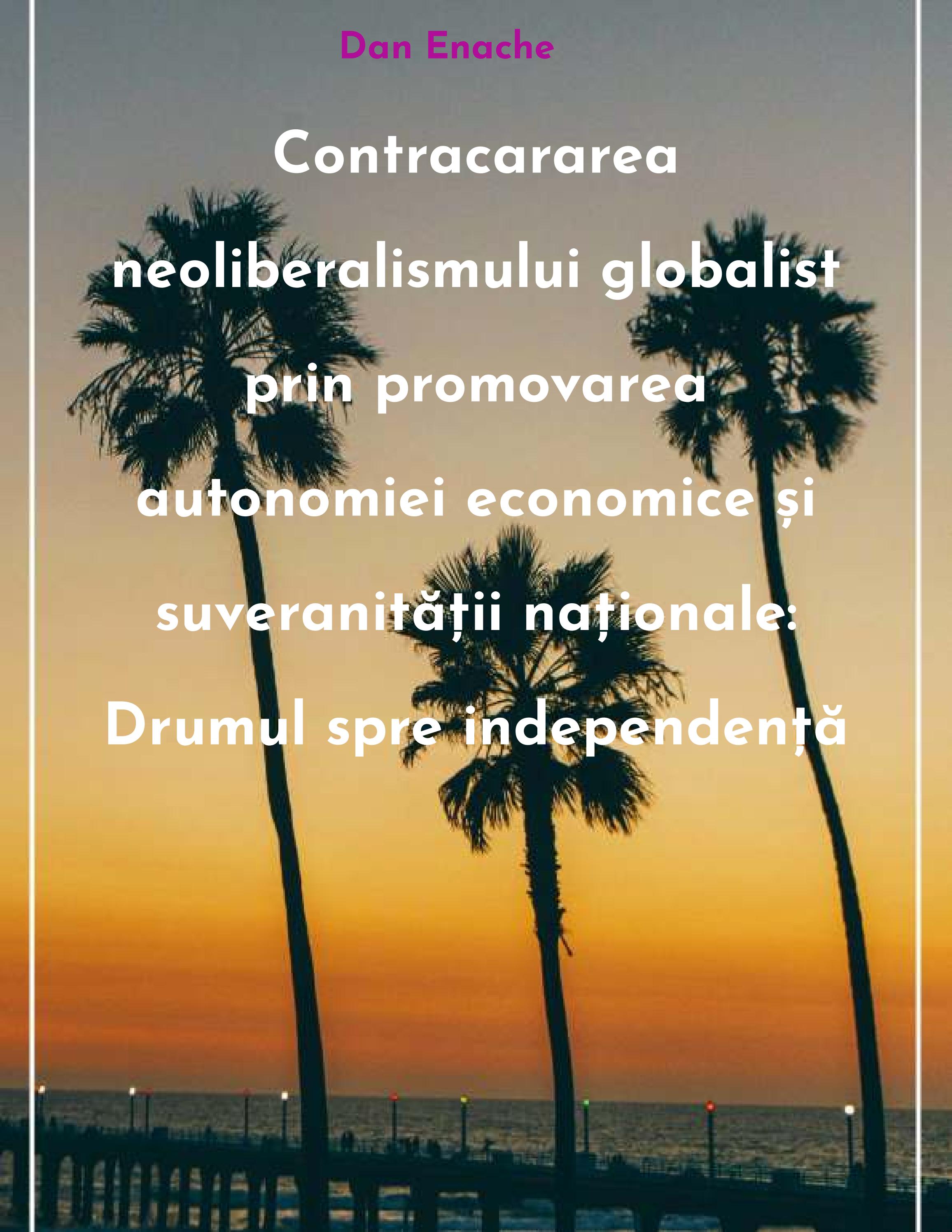CONTRACARAREA NEOLIBERALISMULUI by Dan Enache - Issuu