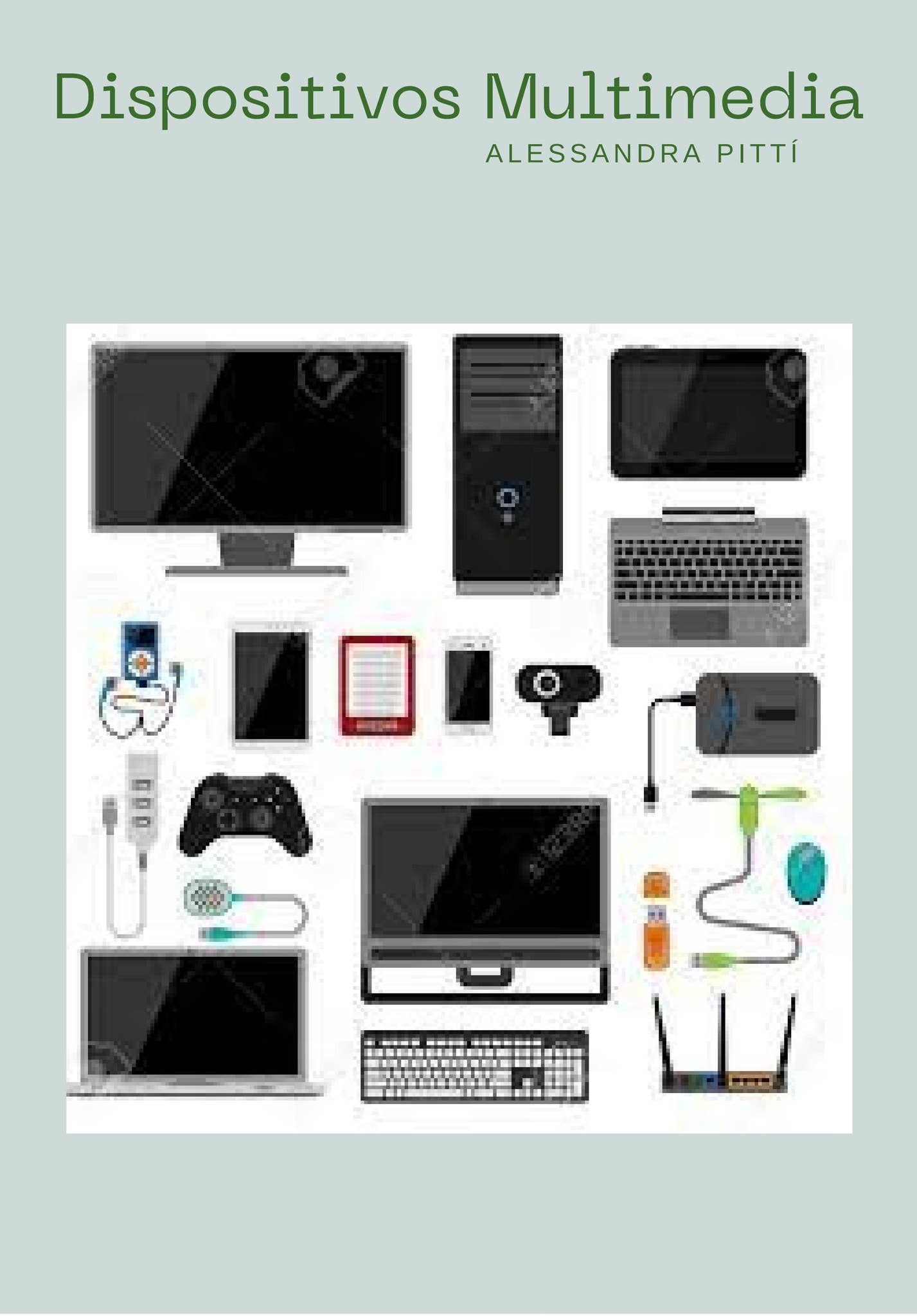 Dispositivos Multimedia by Alessandra Pitti - Issuu