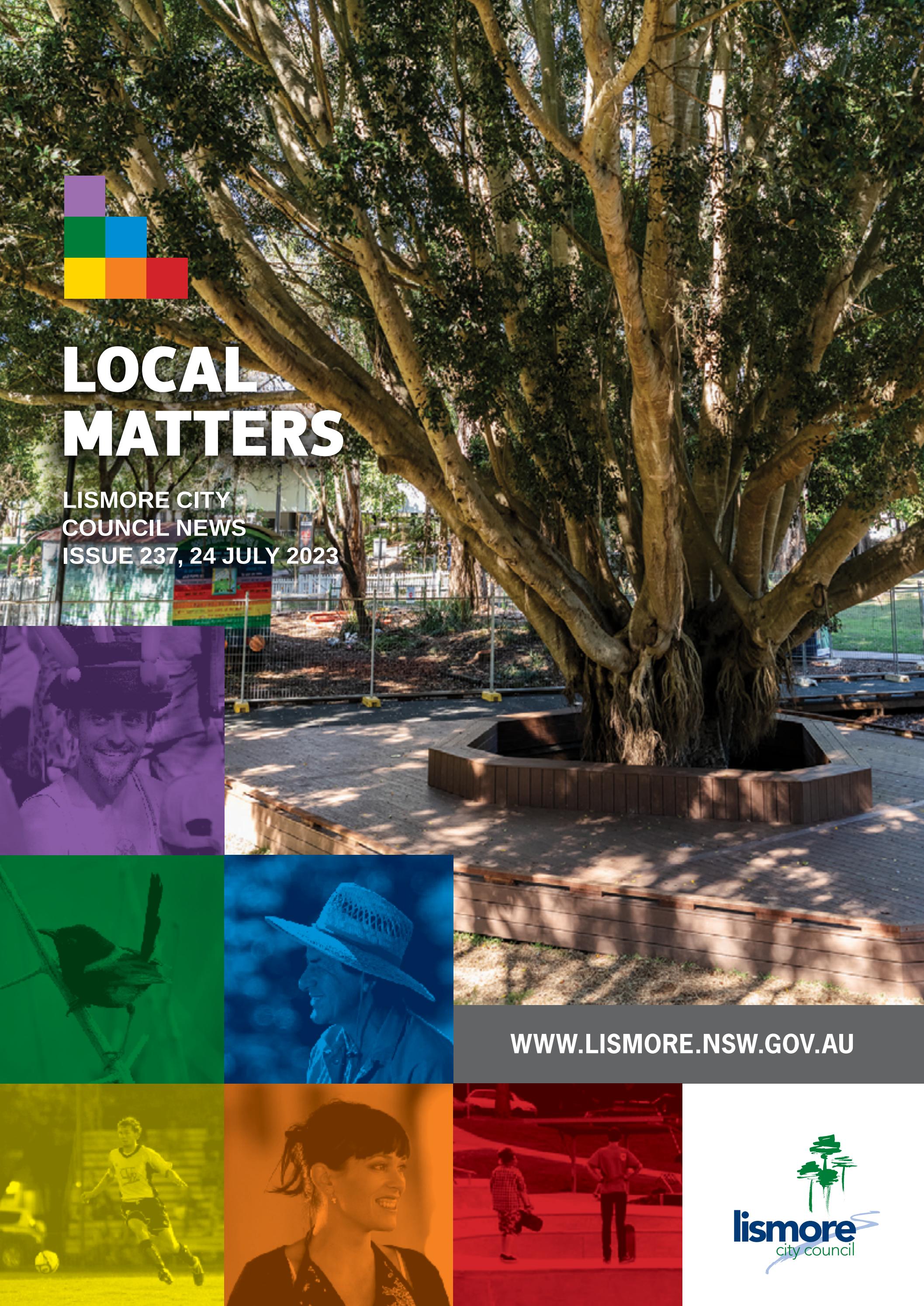 Local Matters: Issue 237, 24 July 2023 by Lismore City Council - Issuu
