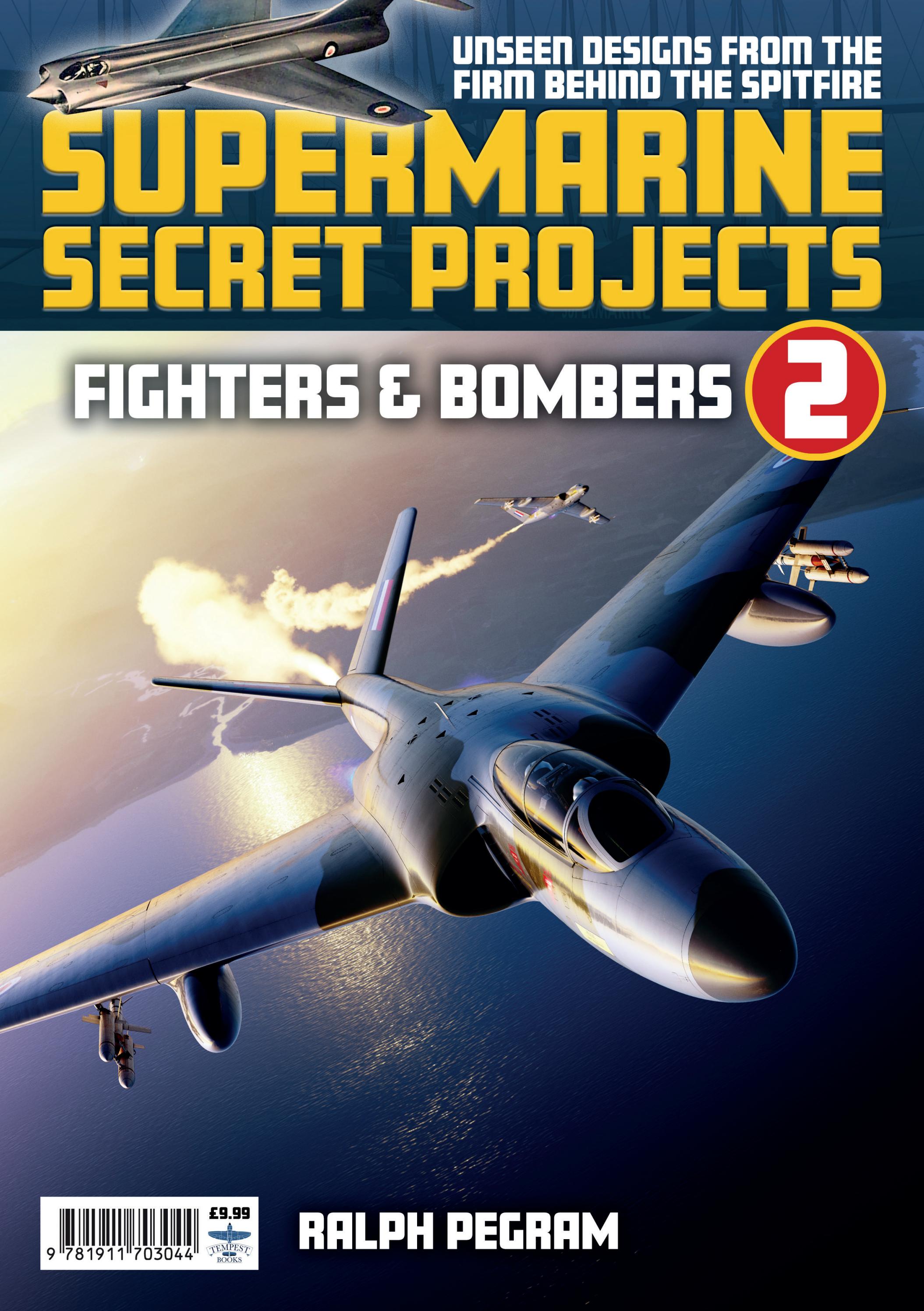Supermarine Secret Projects Fighters and Bombers 2 by Mortons Media ...