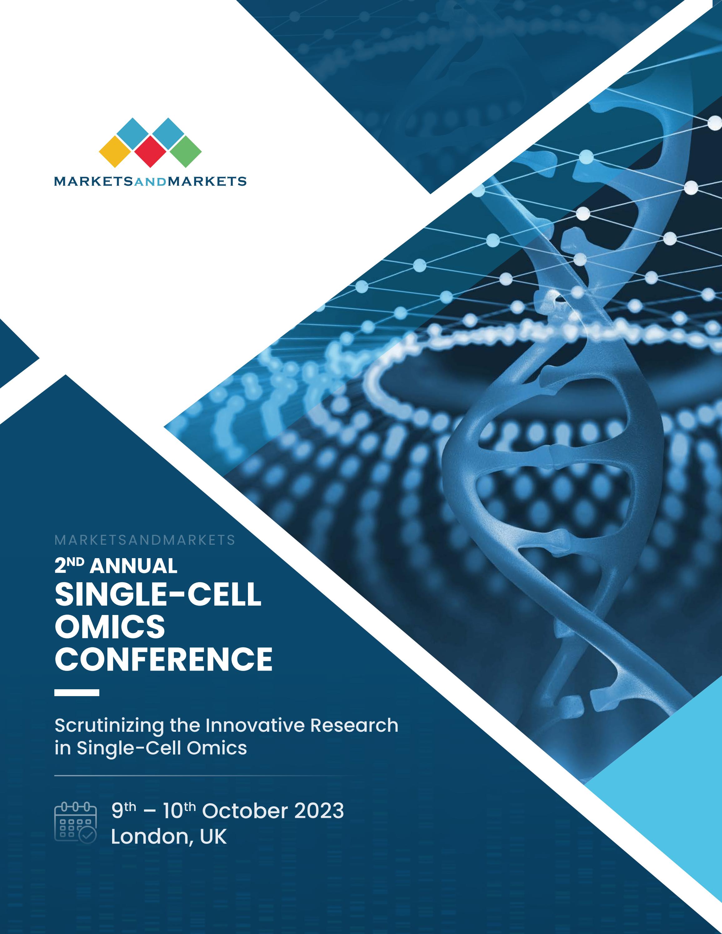2nd Annual MarketsandMarkets Single Cell-Omics Conference by ...
