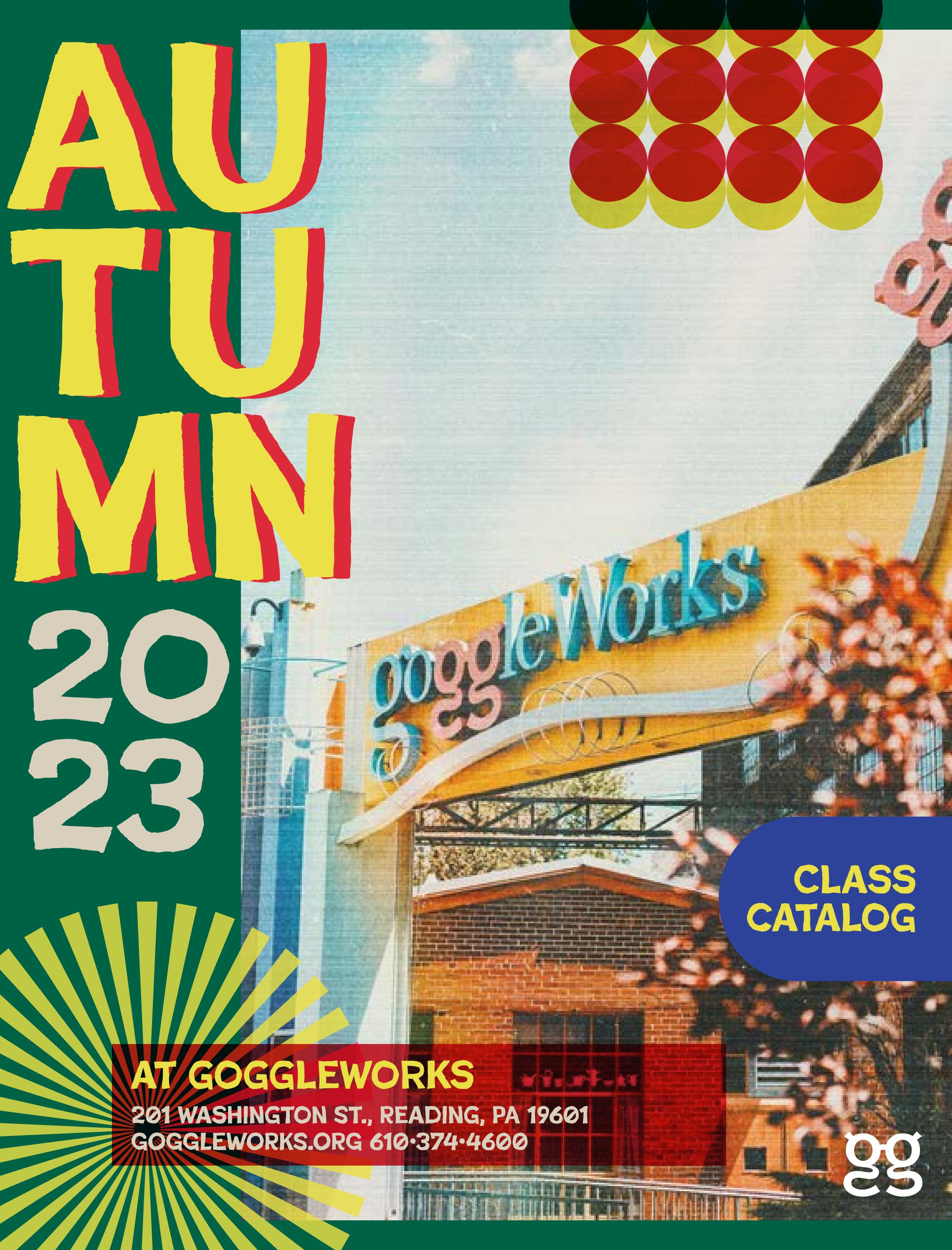 GoggleWorks Autumn Catalog 2023 by GoggleWorks Center for the Arts - Issuu