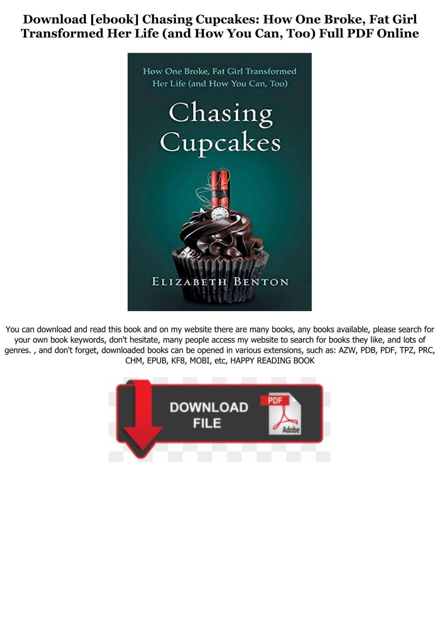 Download !PDF Chasing Cupcakes: How One Broke, Fat Girl Transformed Her ...