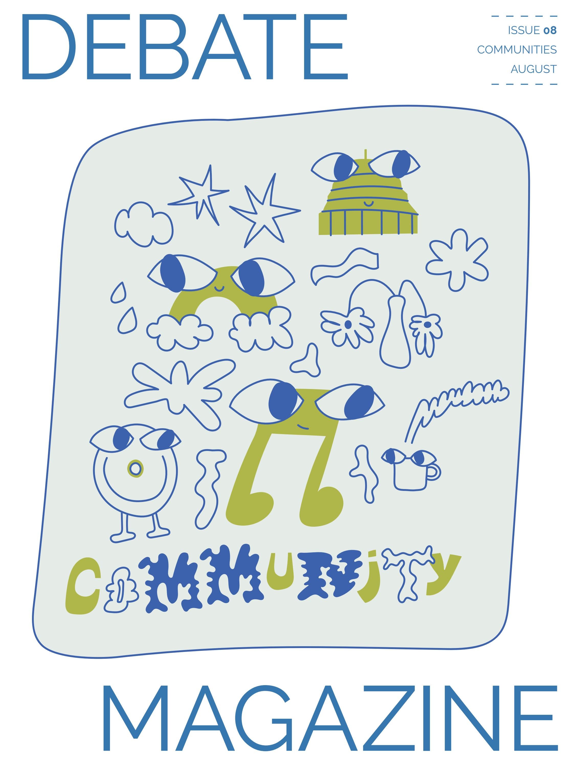 Debate | Issue 8 | Communities by Debate Magazine - Issuu