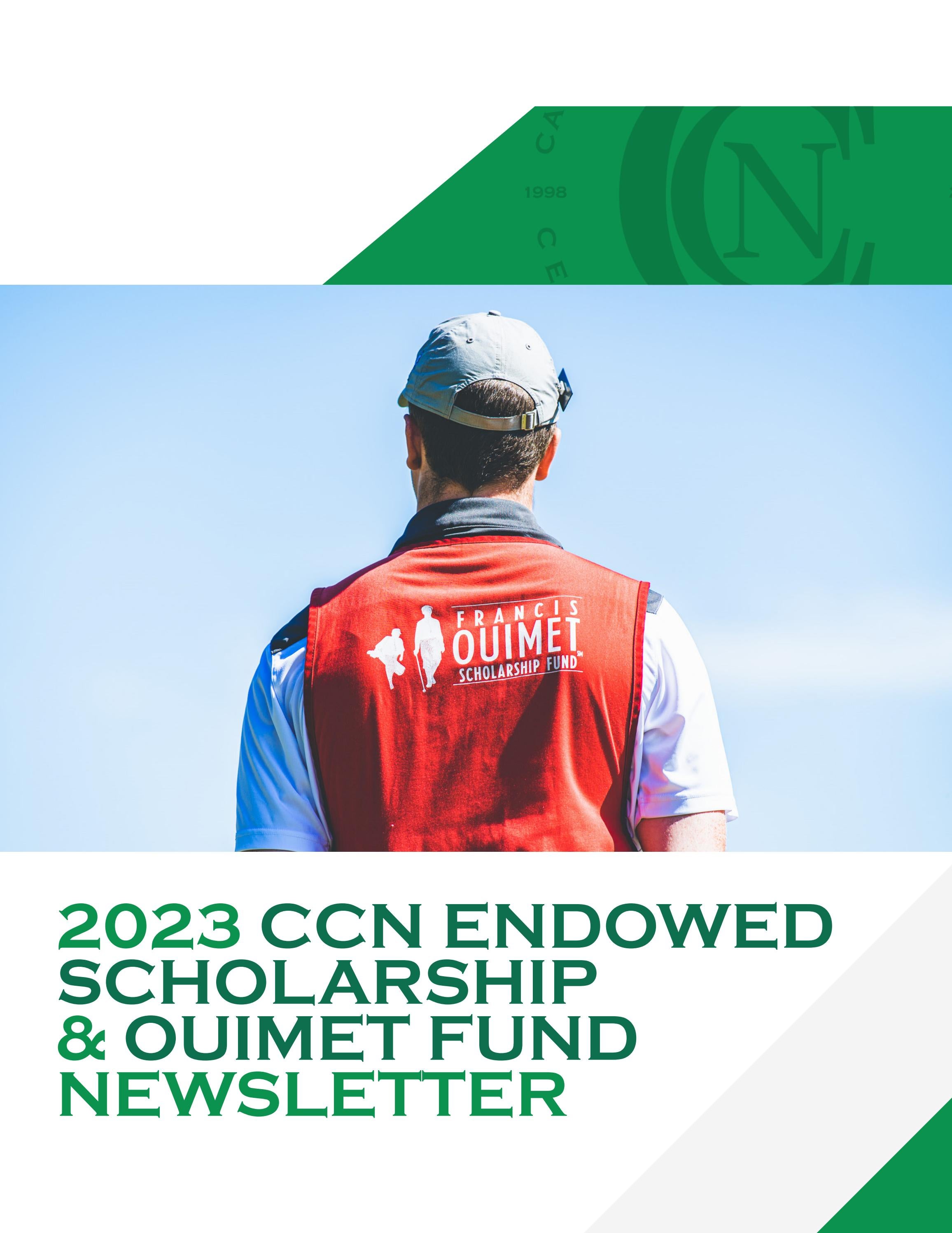 2023 CCN Endowed Scholarship & Ouimet Fund Newsletter by ccngolf - Issuu