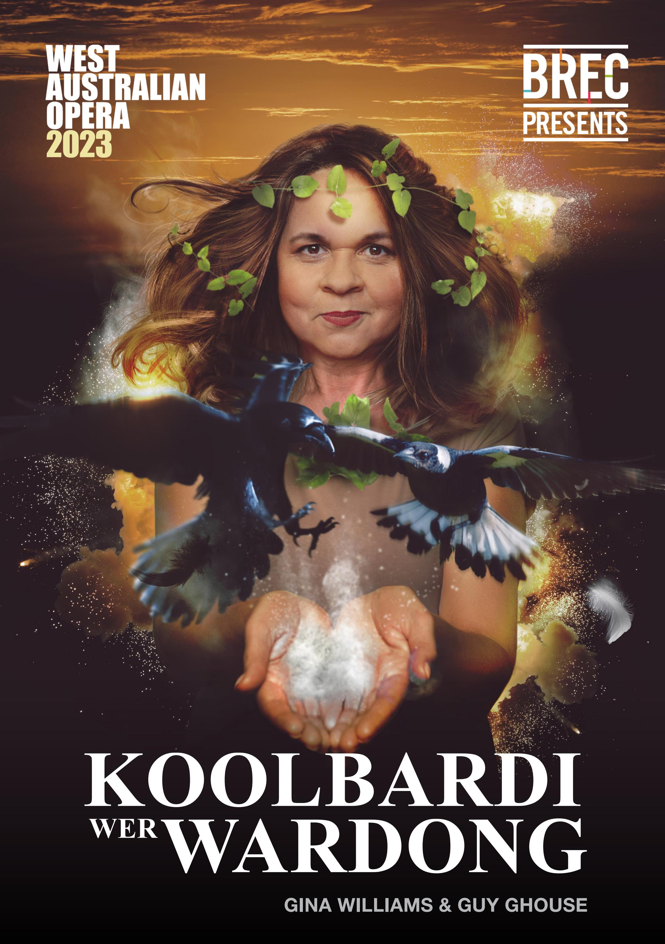 Koolbardi wer Wardong Program - Bunbury 2023 by West Australian Opera ...