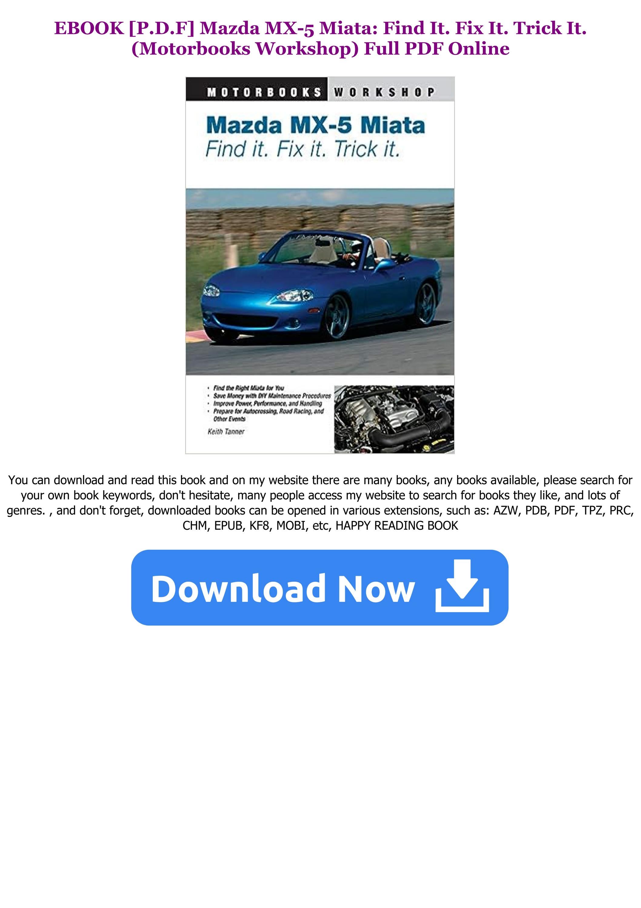 Download [ebook] Mazda MX-5 Miata: Find It. Fix It. Trick It ...