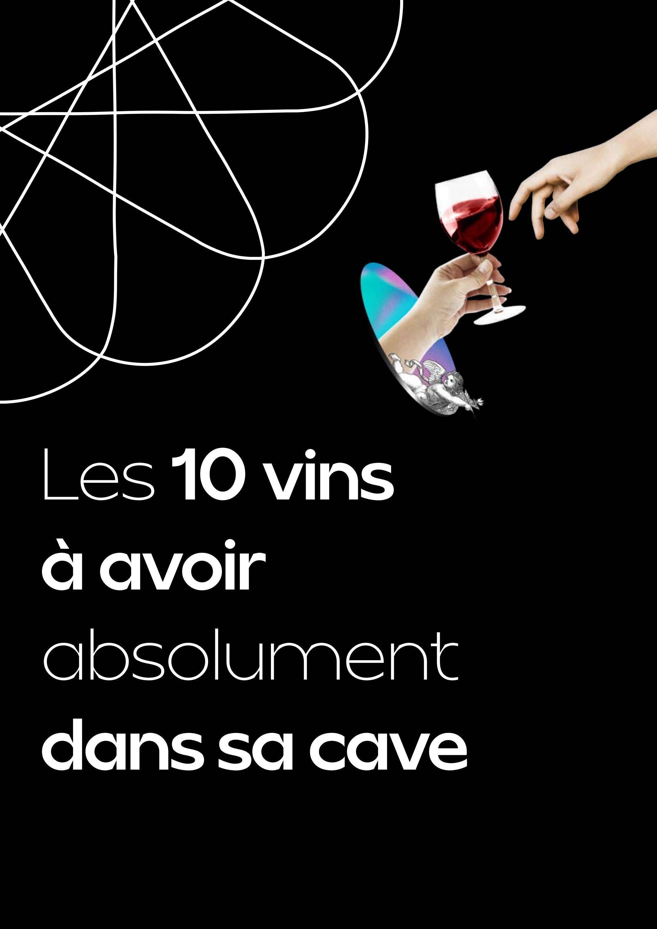 Top 10 Des Vins Aě Avoir Dans Sa Cave by U'wine - Issuu