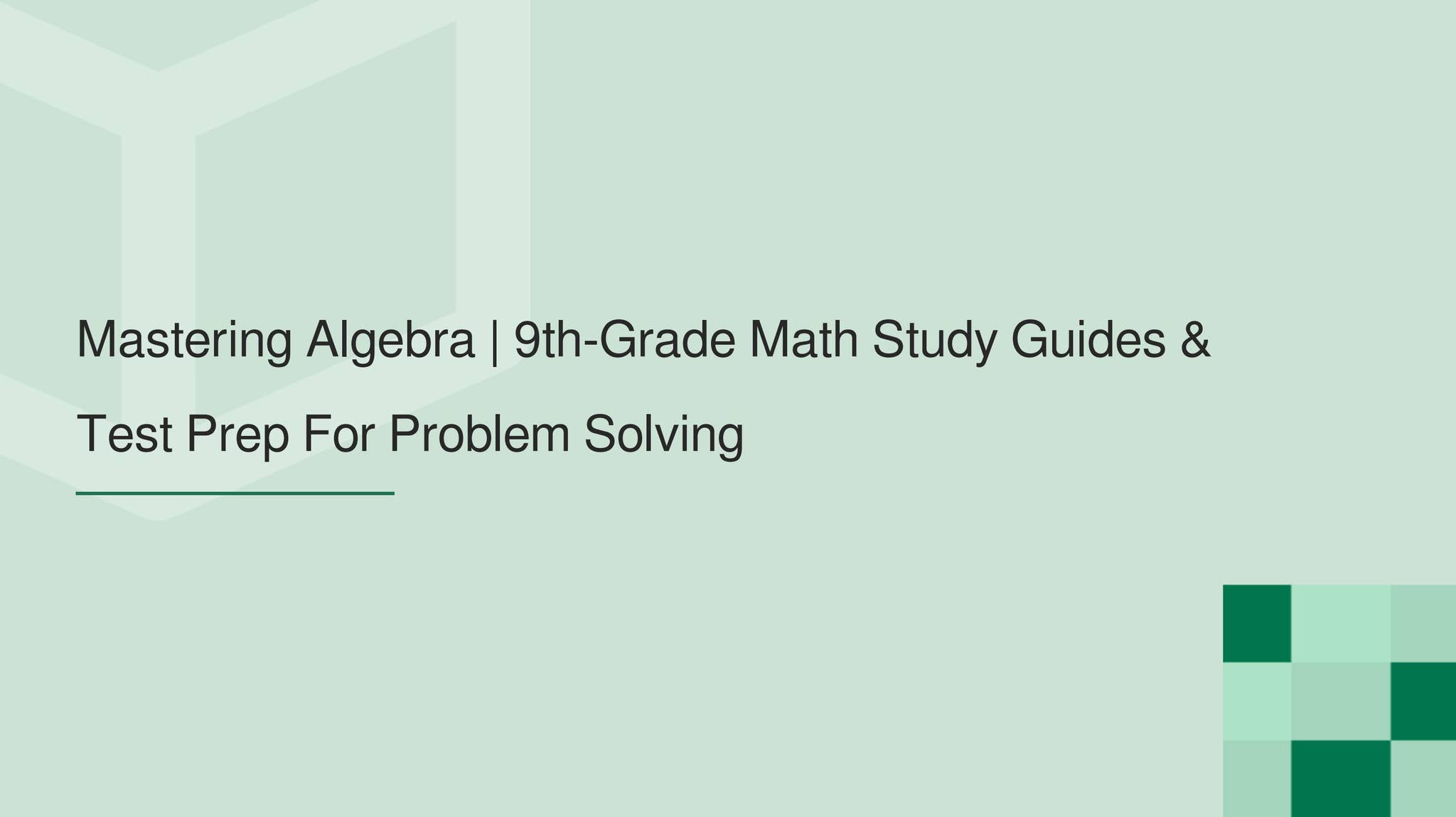 Mastering Algebra | 9th-Grade Math Study Guides & Test Prep For Problem ...