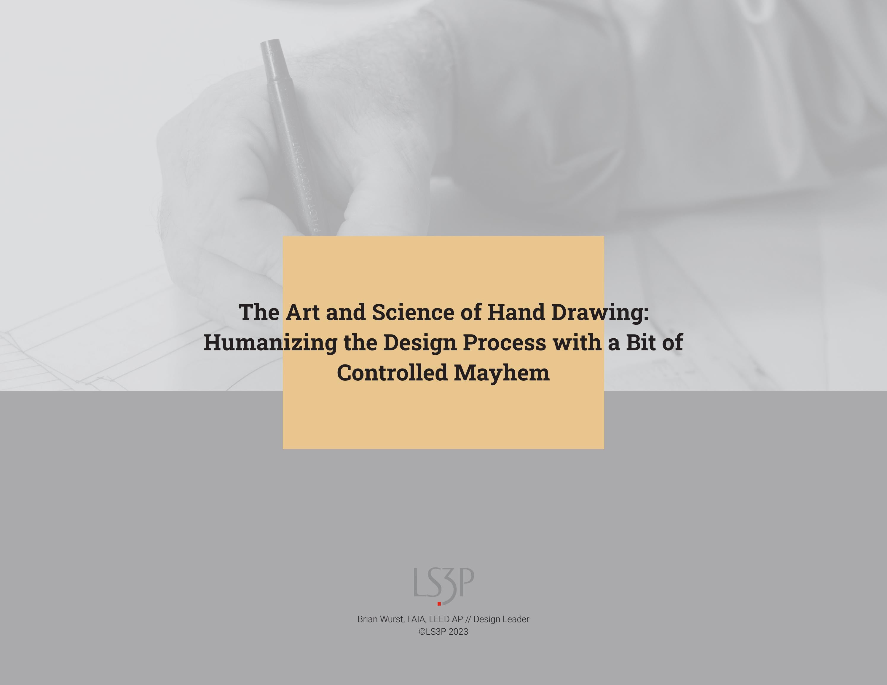 The Art & Science of Hand Drawing: Humanizing the Design Process with a ...
