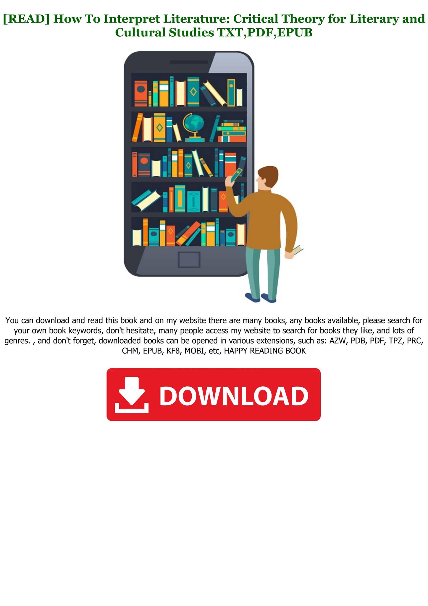 Read Online How To Interpret Literature: Critical Theory for Literary ...