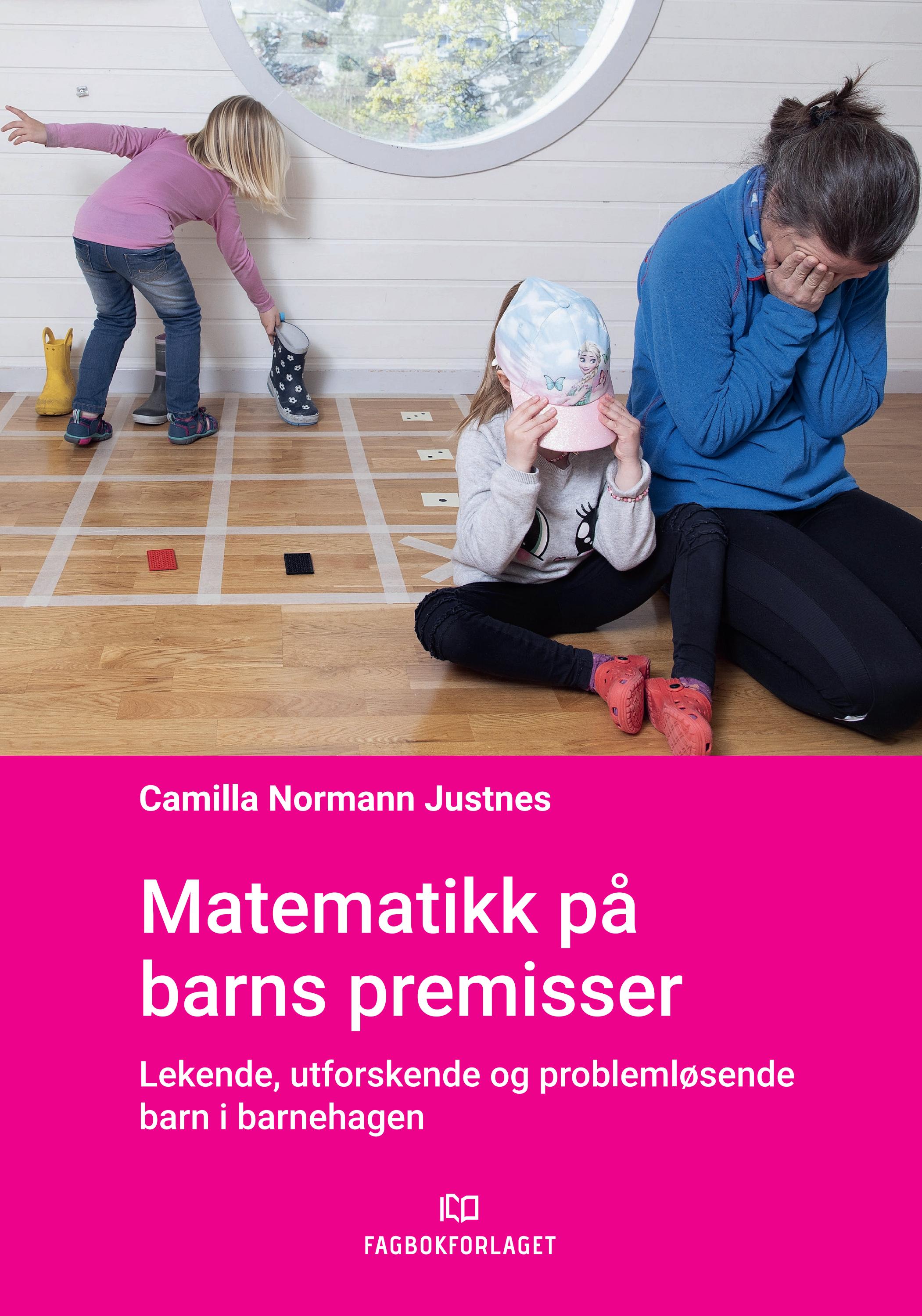 Matematikk på barns premisser (9788245041545) by Fagbokforlaget - Issuu
