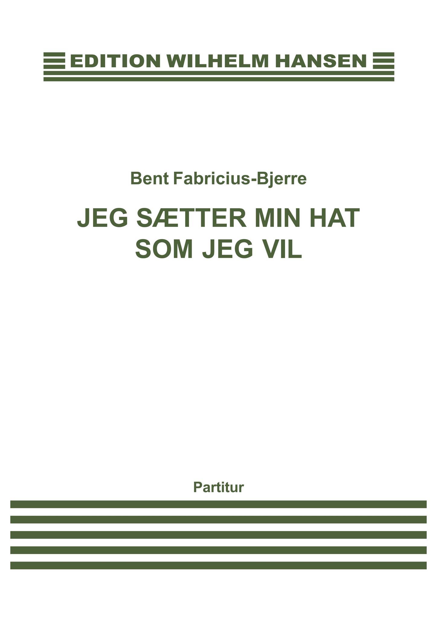 Bent Fabricius-Bjerre JEG SÆTTER MIN HAT SOM JEG VIL by ScoresOnDemand ...