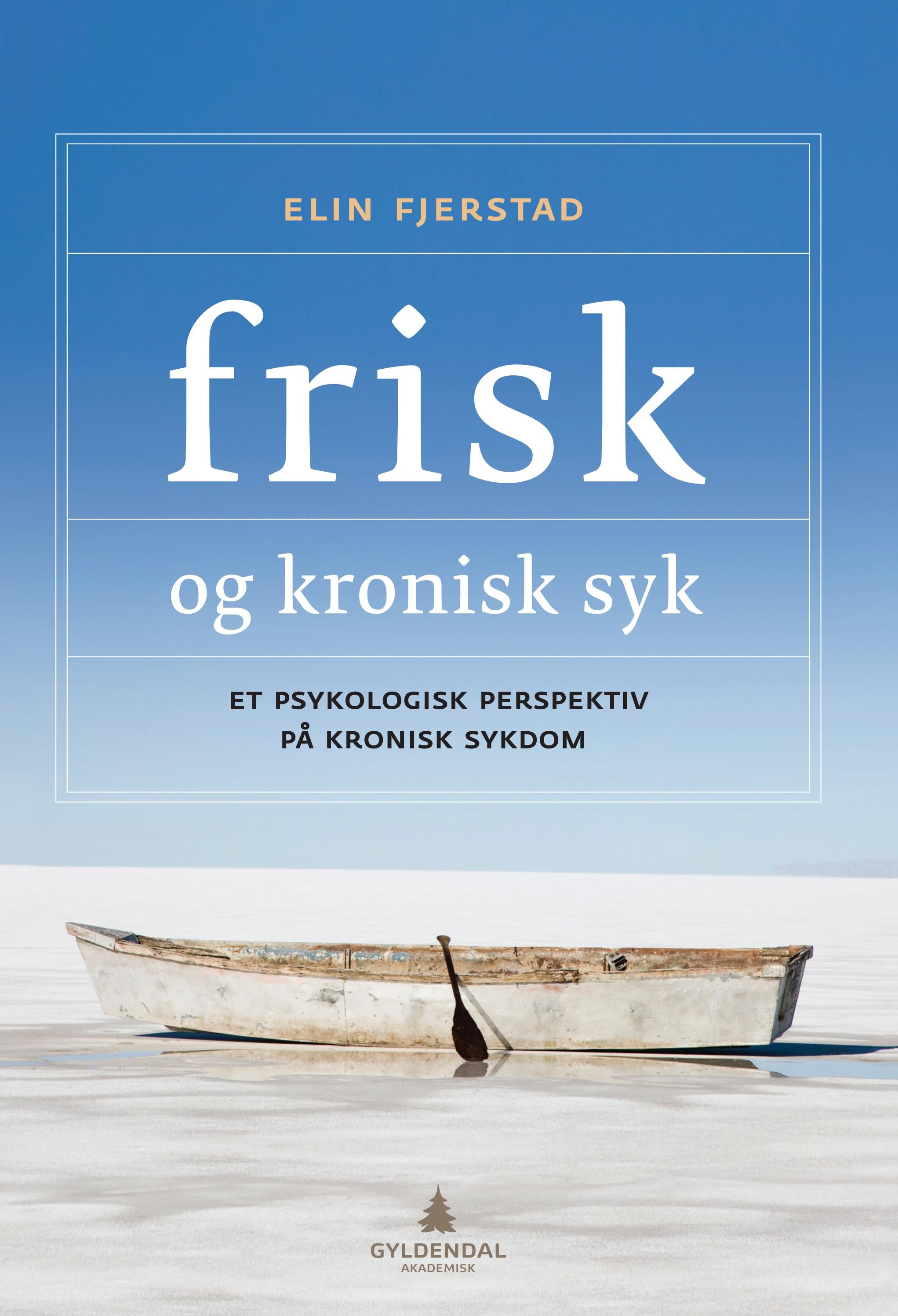 Fjerstad - Frisk og kronisk syk by Gyldendal Norsk Forlag - Issuu