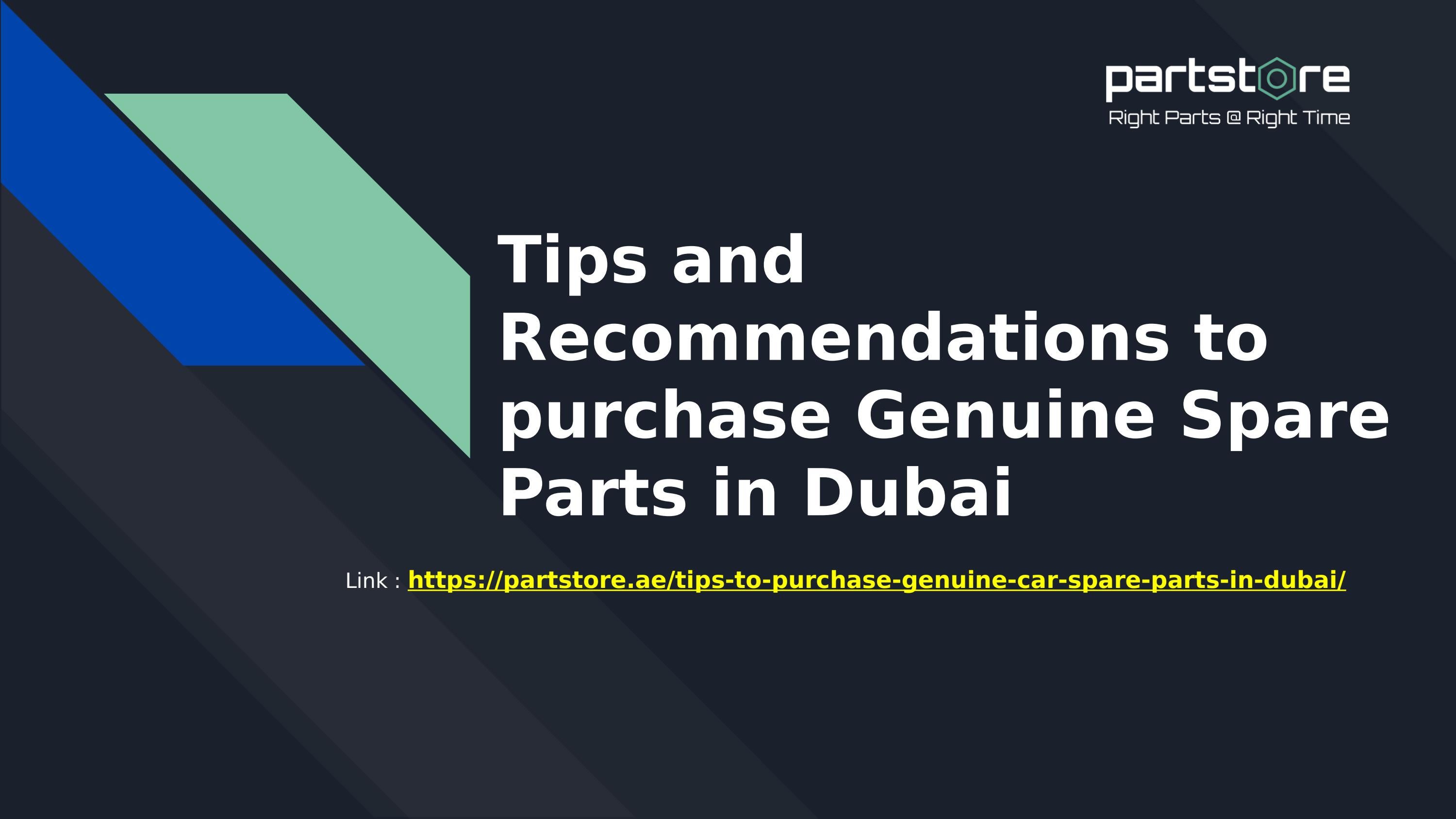 Finding Genuine Spare Parts: Dubai Tips & Recommendations by Partstore Dubai - Issuu
