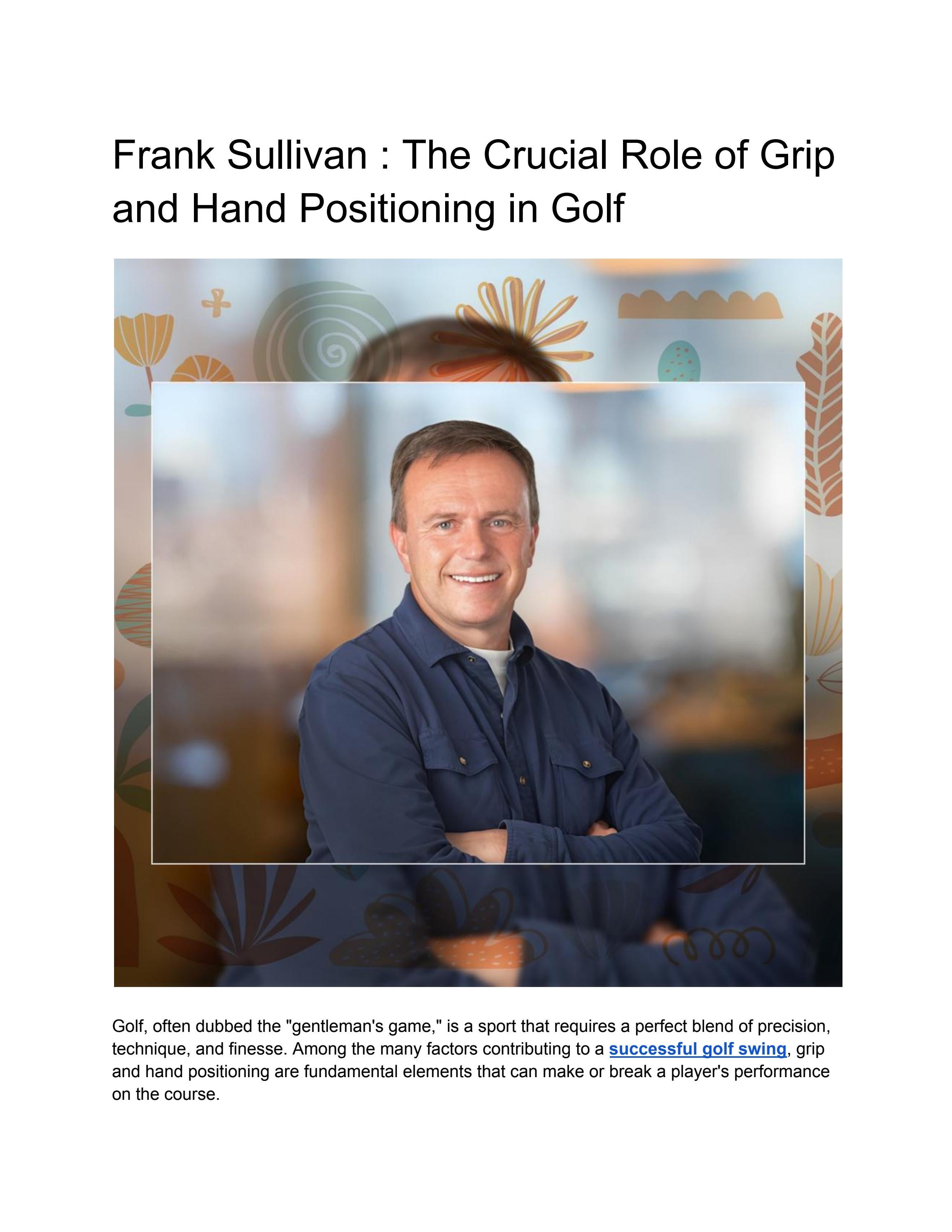 Frank Sullivan : The Crucial Role of Grip and Hand Positioning in Golf ...