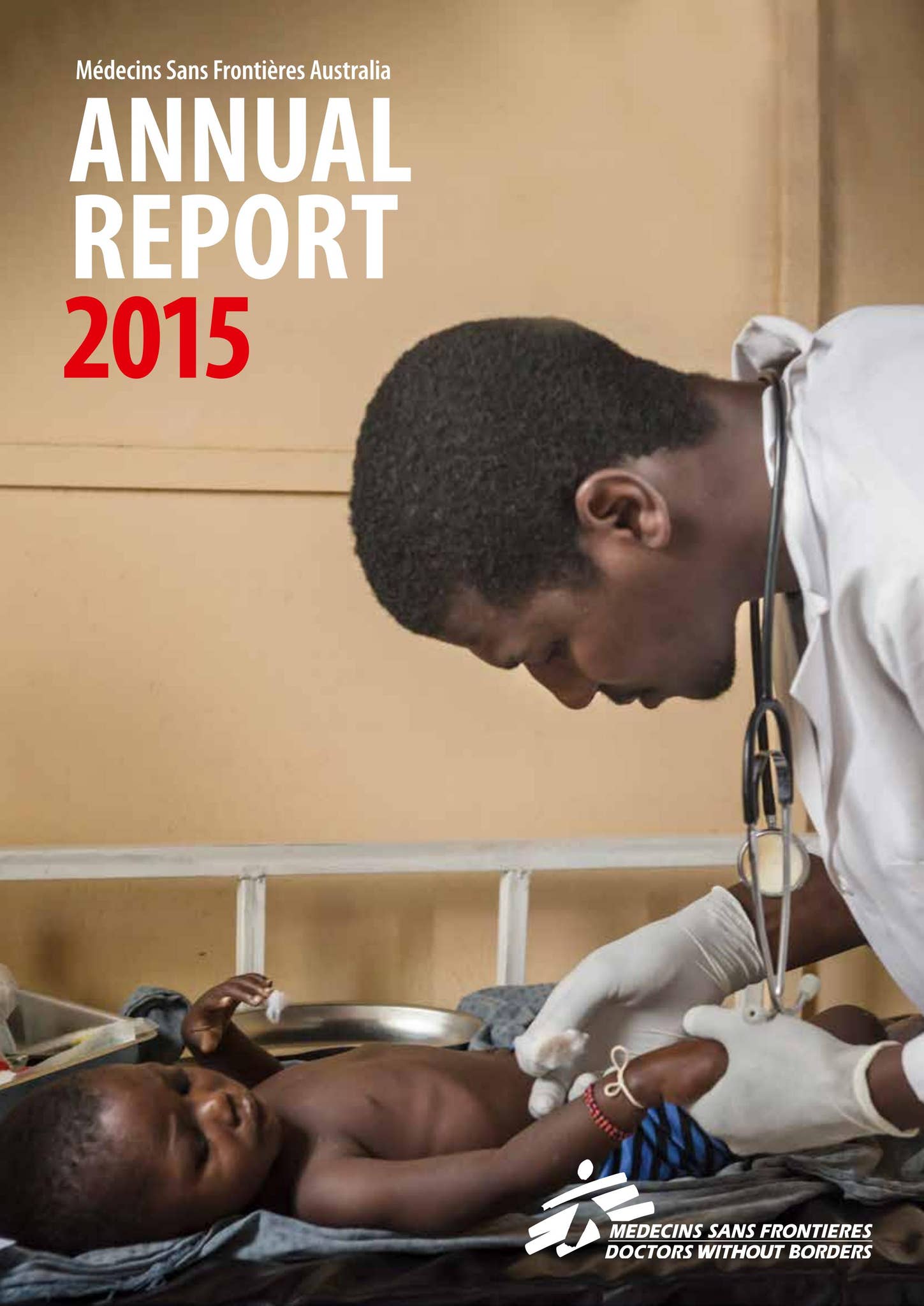 MSF Australia Annual Report 2015 by Médecins Sans Frontières (MSF ...