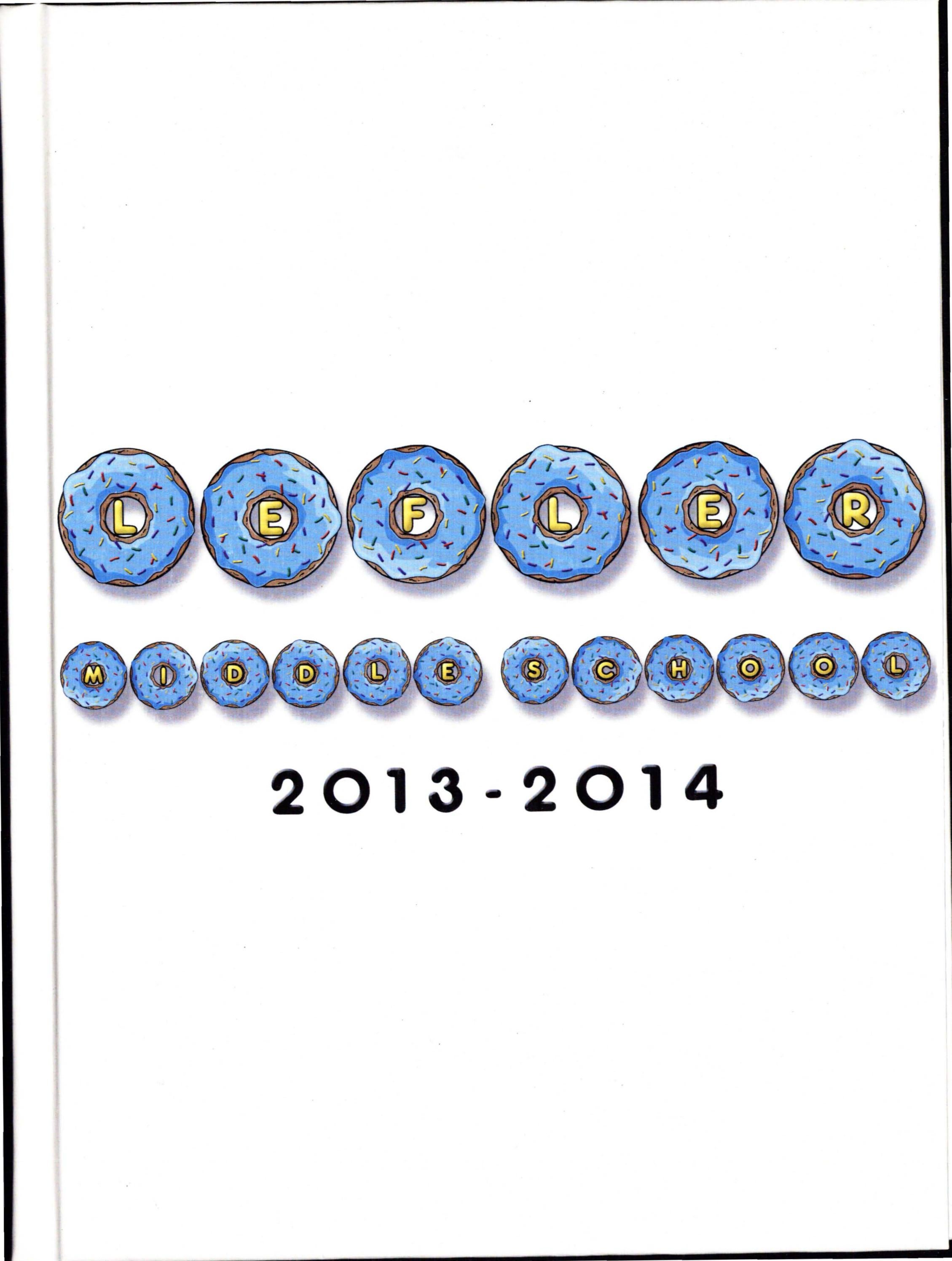 Lincoln Lefler Middle School 2014 Yearbook by Lincoln Public Schools ...