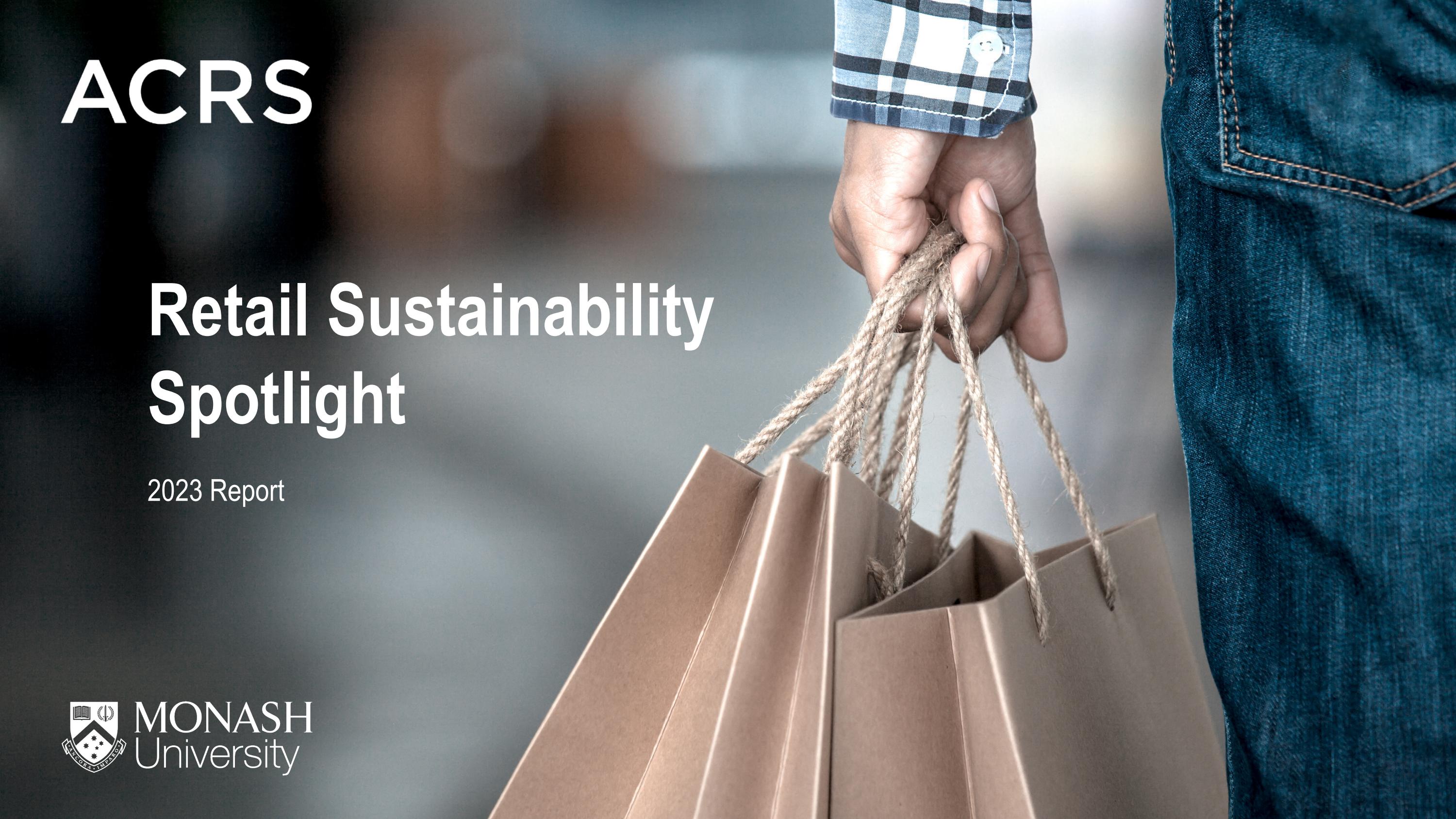 Retail Sustainability Spotlight | 2023 Report | ACRS by Monash Business ...