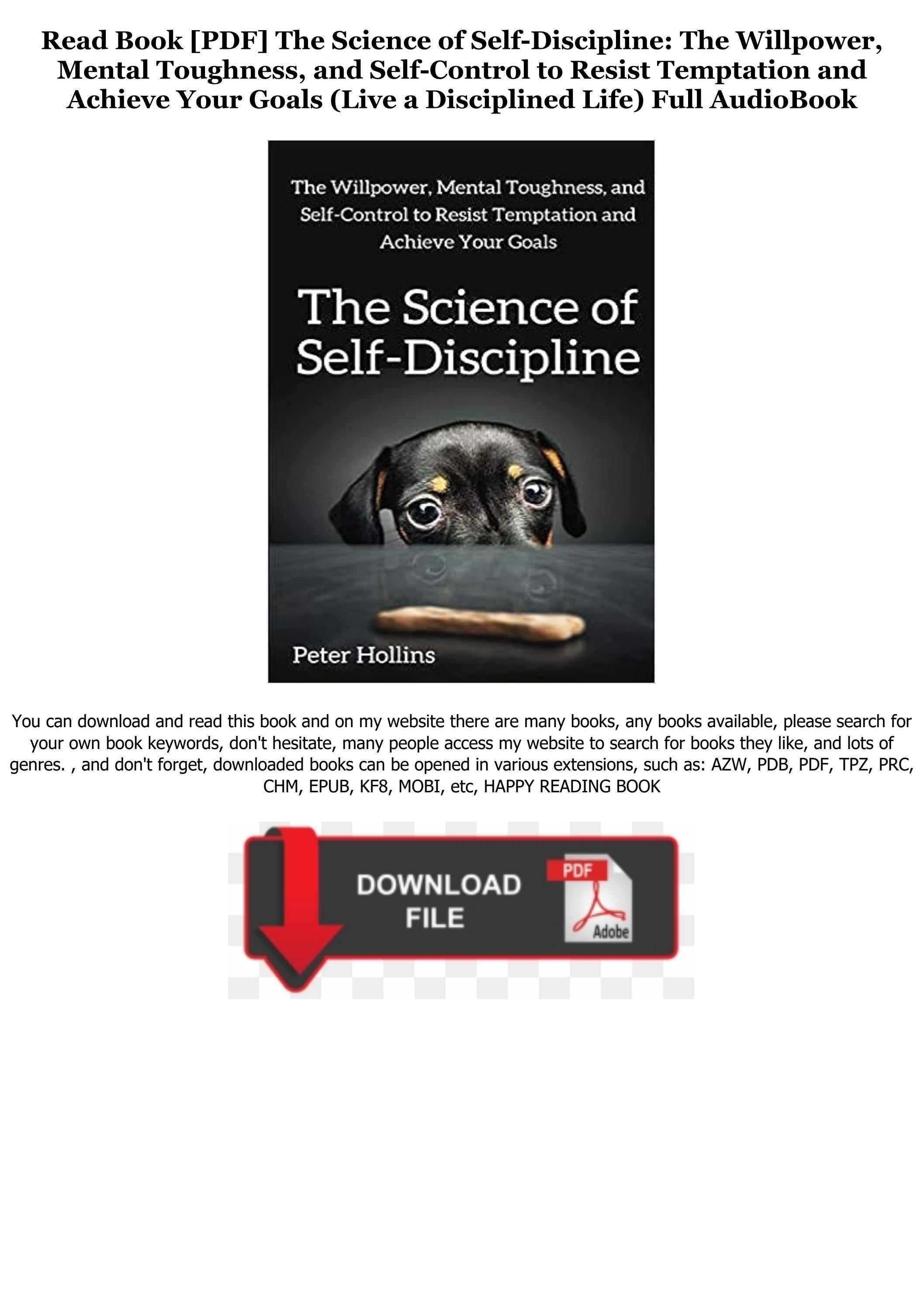 Read Online The Science of Self-Discipline: The Willpower, Mental Toughness, and Self-Control to ...