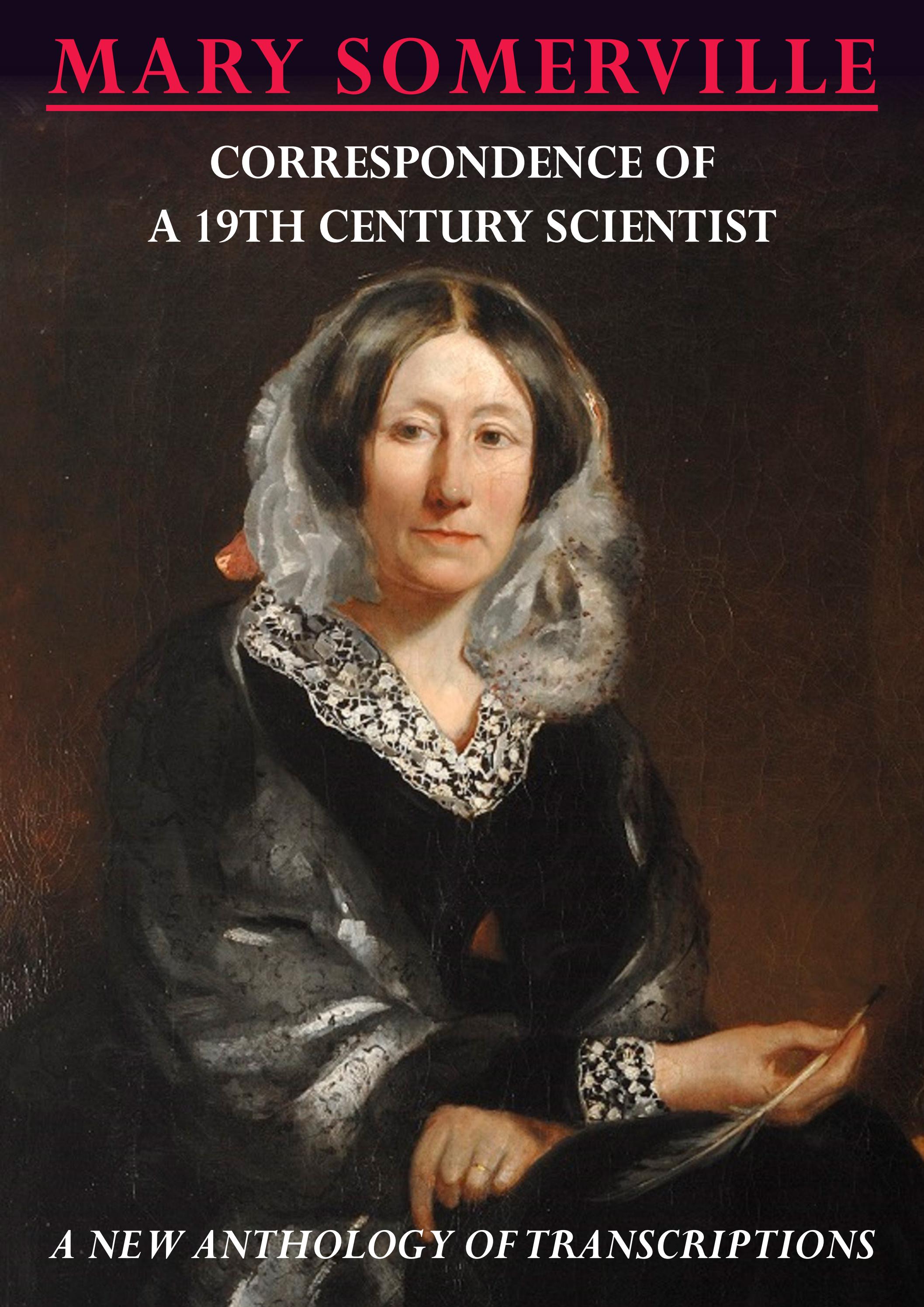 Mary Somerville: Correspondence of a 19th Century Scientist by ...