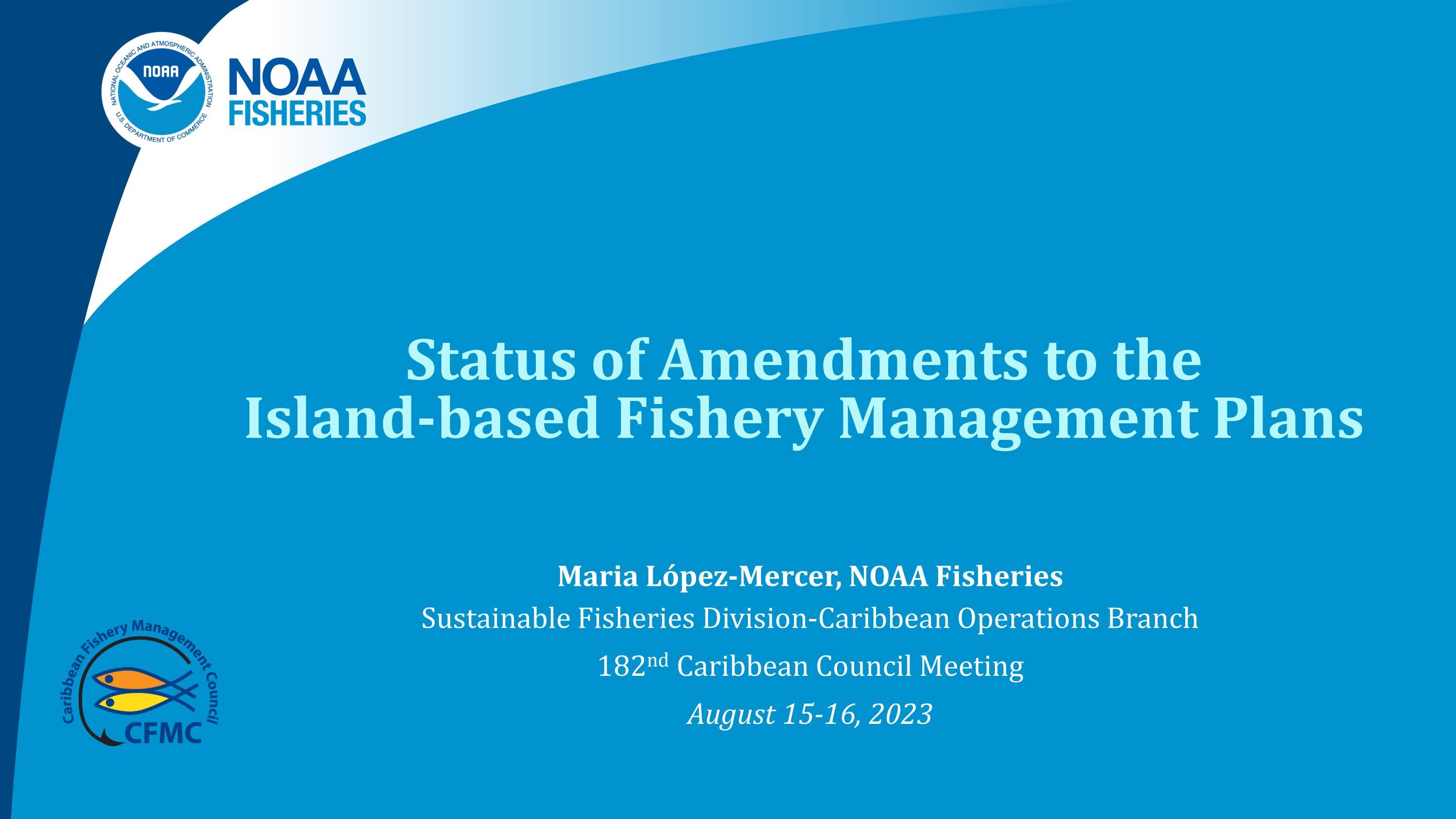 Status of Amendments to the Island-based Fishery Management Plans by Caribbean Fishery ...