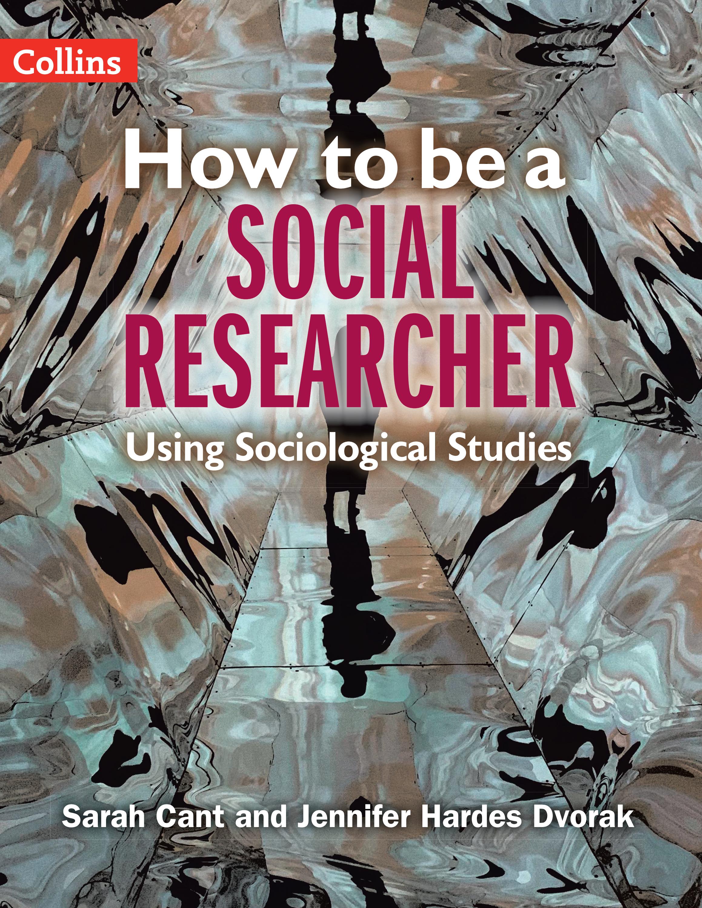 How to be a social researcher: Using sociological studies by Collins ...