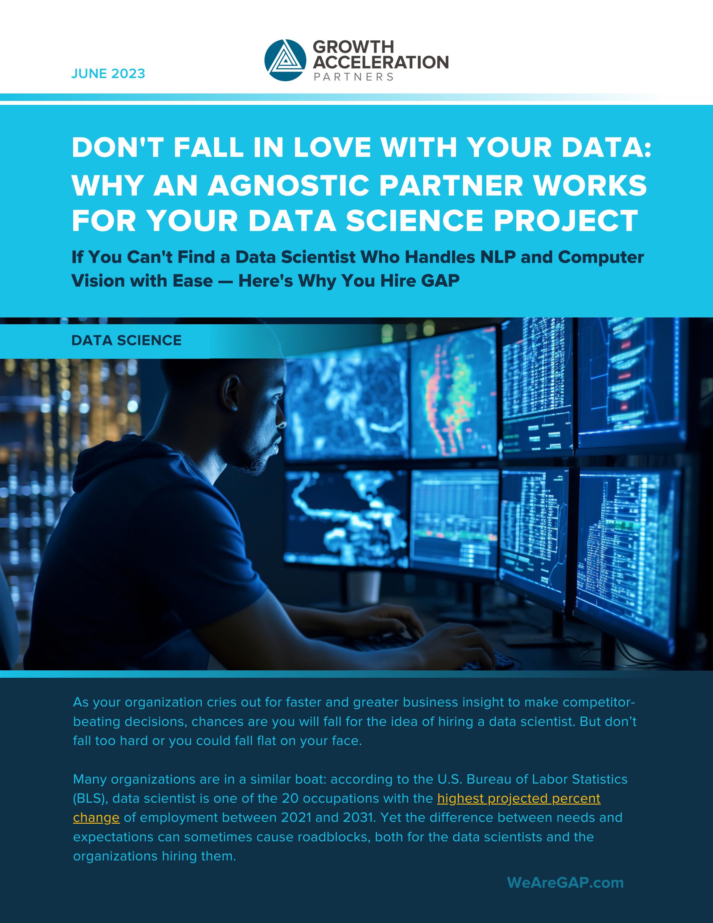 Don't Fall in Love with Your Data by Growth Acceleration Partners - Issuu