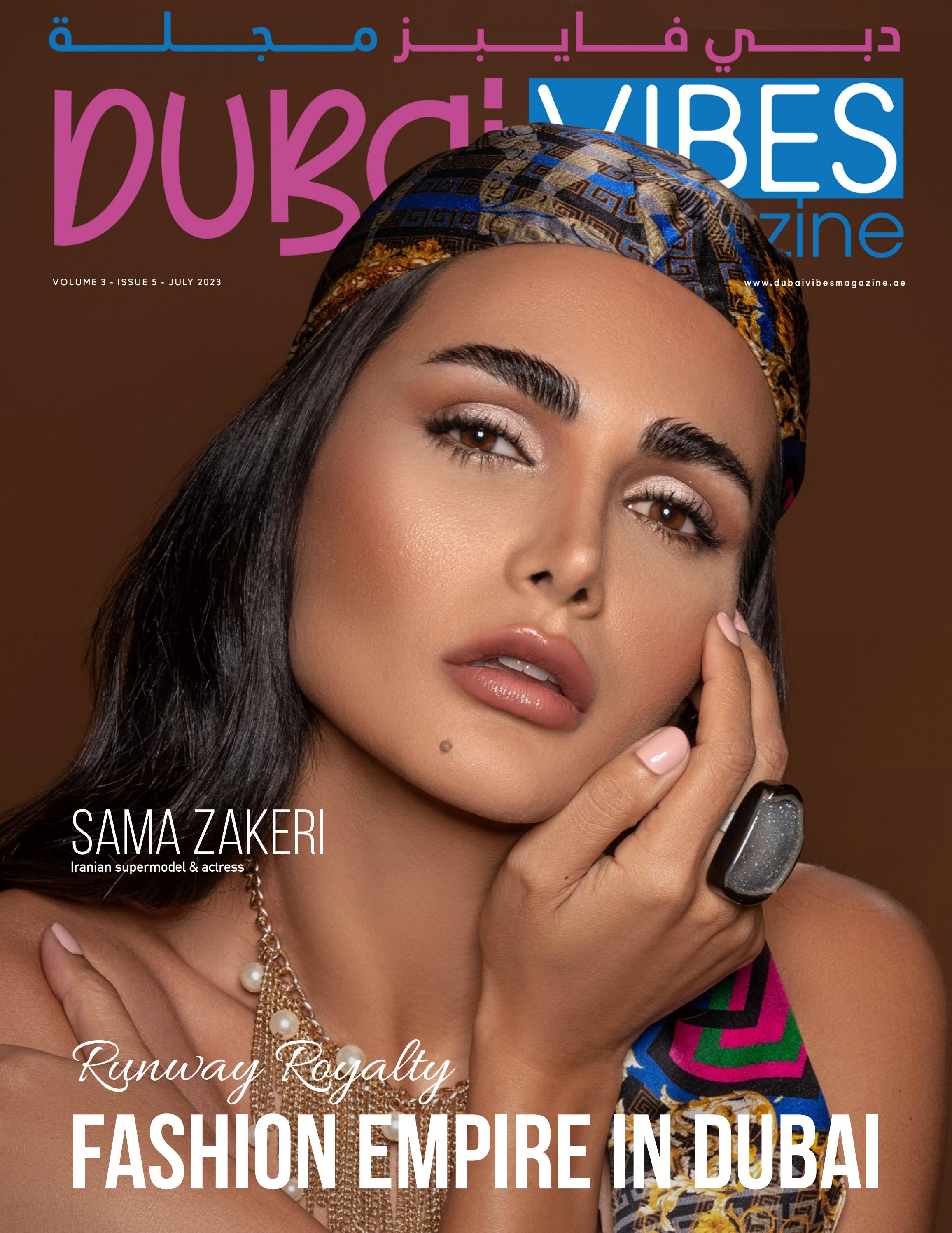 DUBAI VIBES MAGAZINE | VOLUME 3 | ISSUE 5 | JULY 2023 by dubaivibesmagazine - Issuu