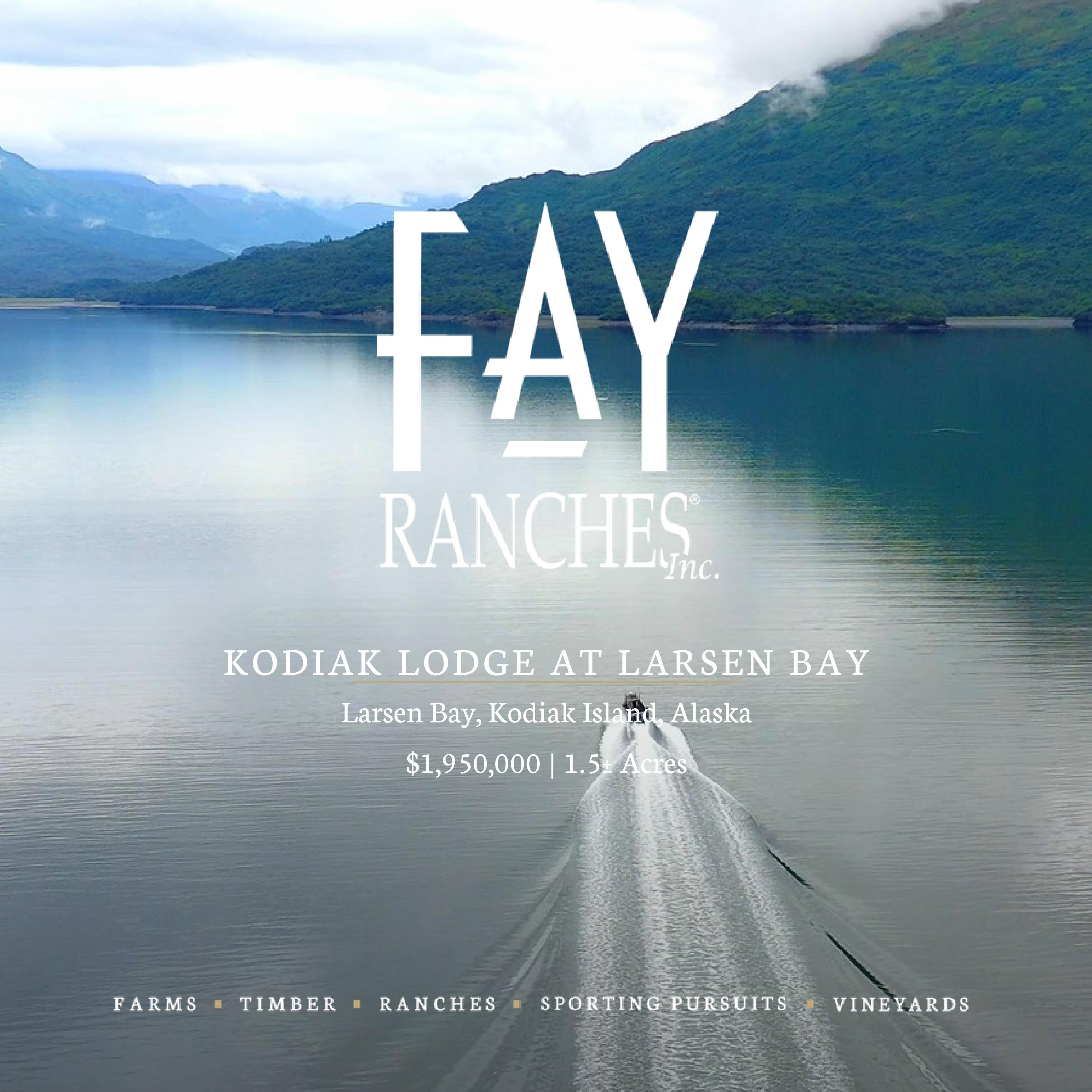 SOLD: Kodiak Lodge at Larsen Bay | Fay Ranches by Fay Ranches - Issuu