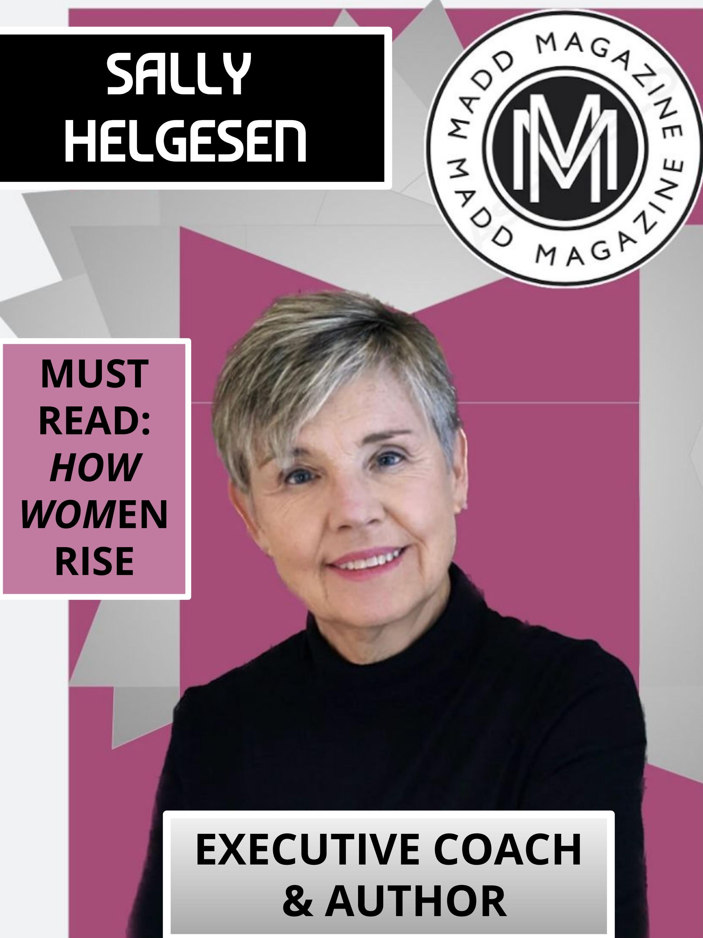 MADD DIGITAL MAGAZINE FEATURING SALLY HELGESEN MAKING A DIFFERENCE ...