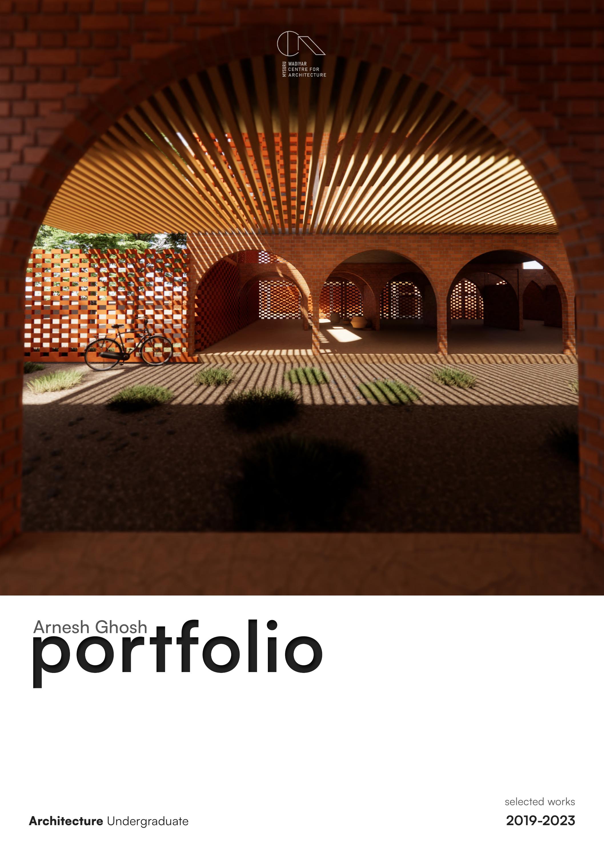 Architectural Undergraduate Portfolio | Arnesh Ghosh | WCFA by Arnesh Ghosh WCFA - Issuu