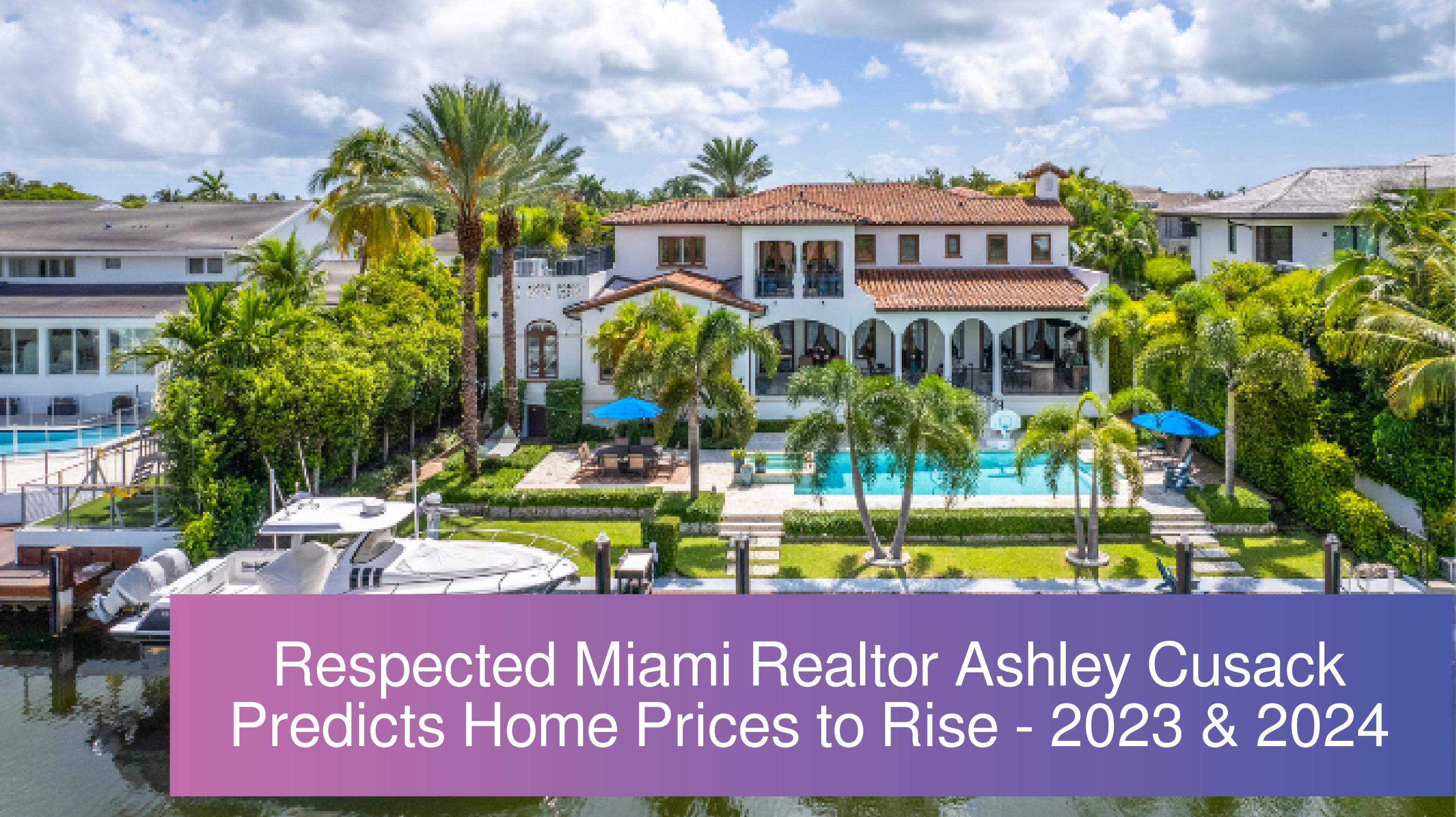 Respected Miami Realtor Ashley Cusack Published Real Estate Sales ...