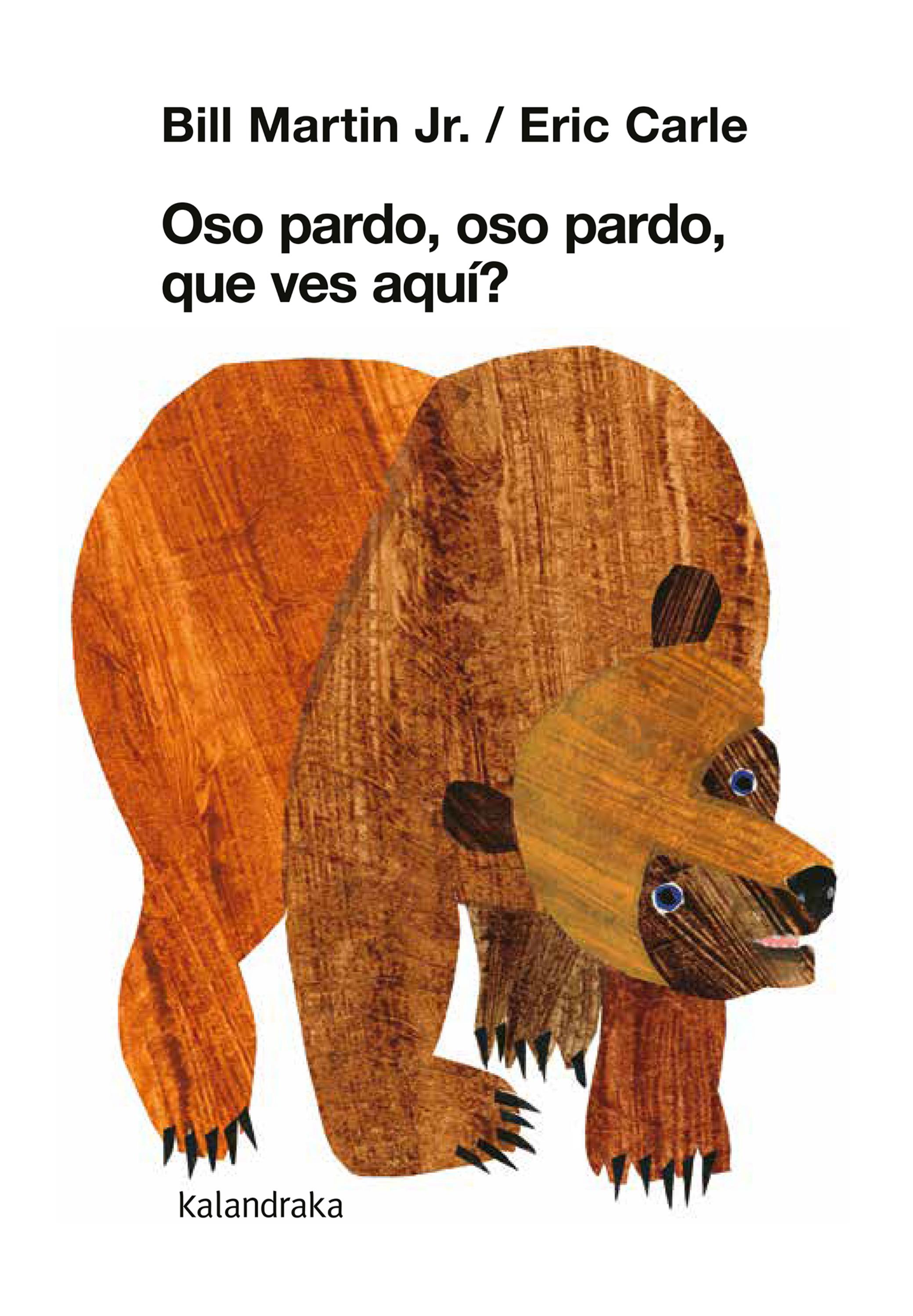 Oso pardo, oso pardo, que ves aquí? G - Bill Martin Jr. /Eric Carle by ...