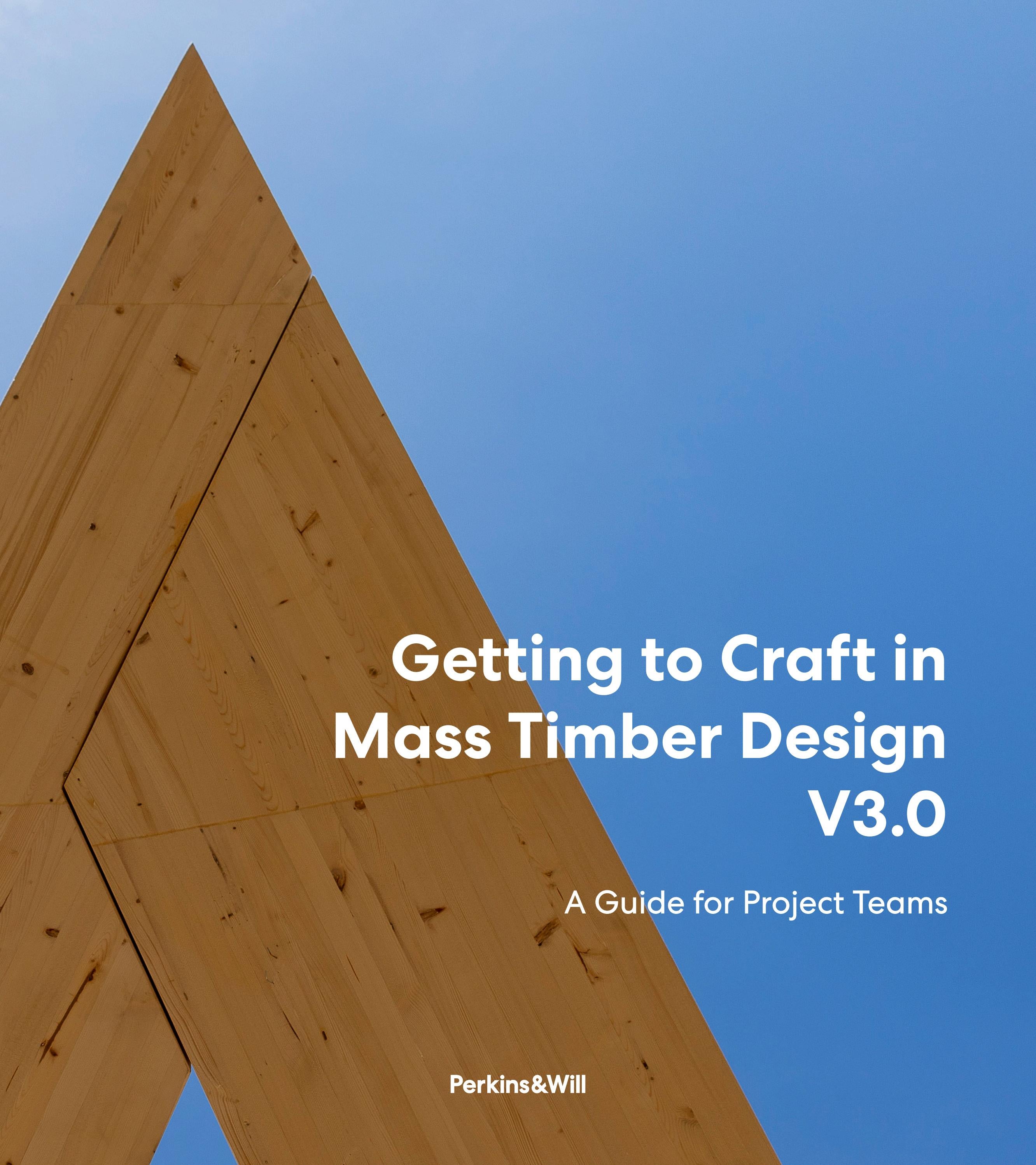 Getting to Craft in Mass Timber Design V3.0 by Perkins&Will - Issuu