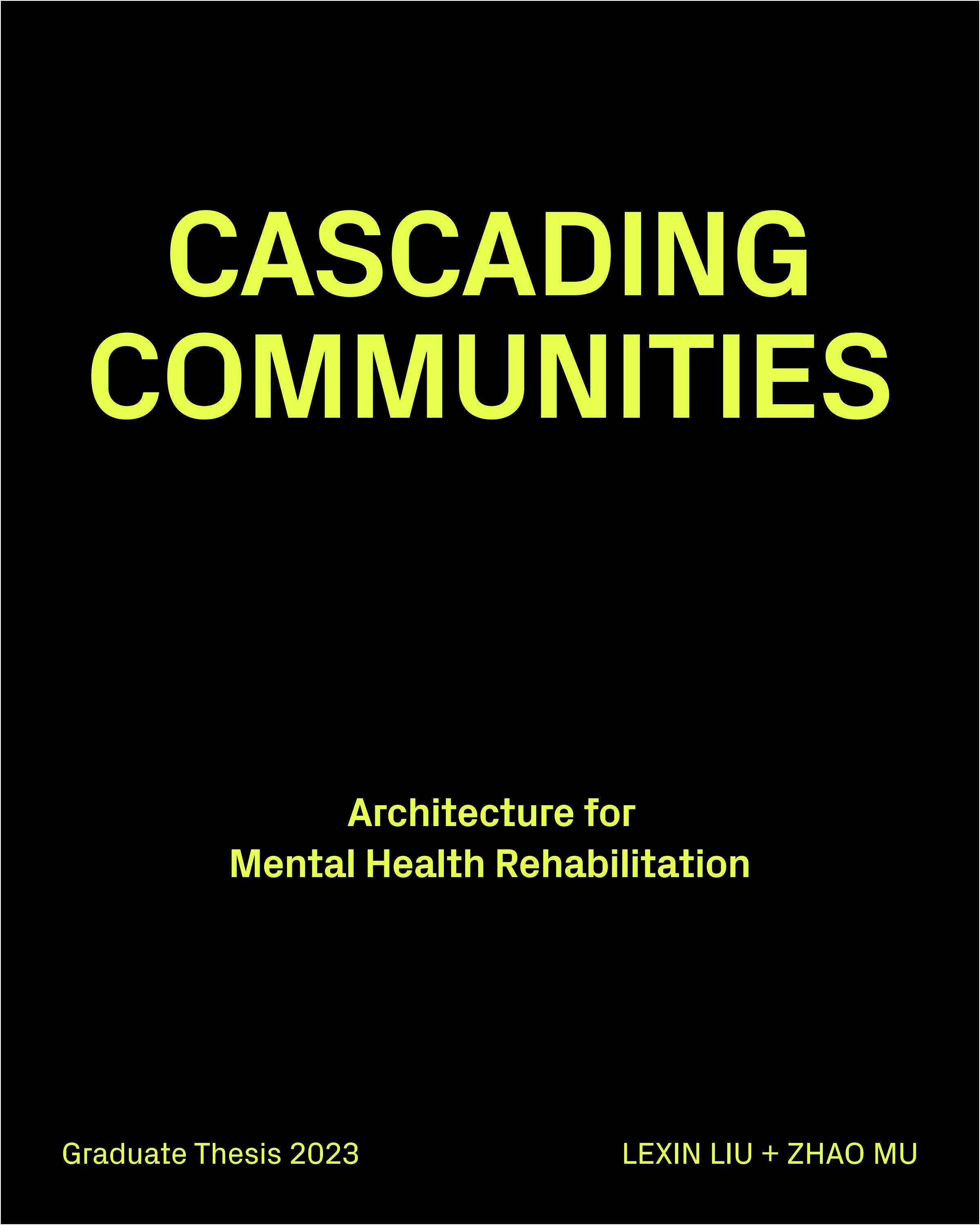 GT23 - Lexin Liu & Zhao Mu - Cascading Communities by SCI-Arc - Issuu