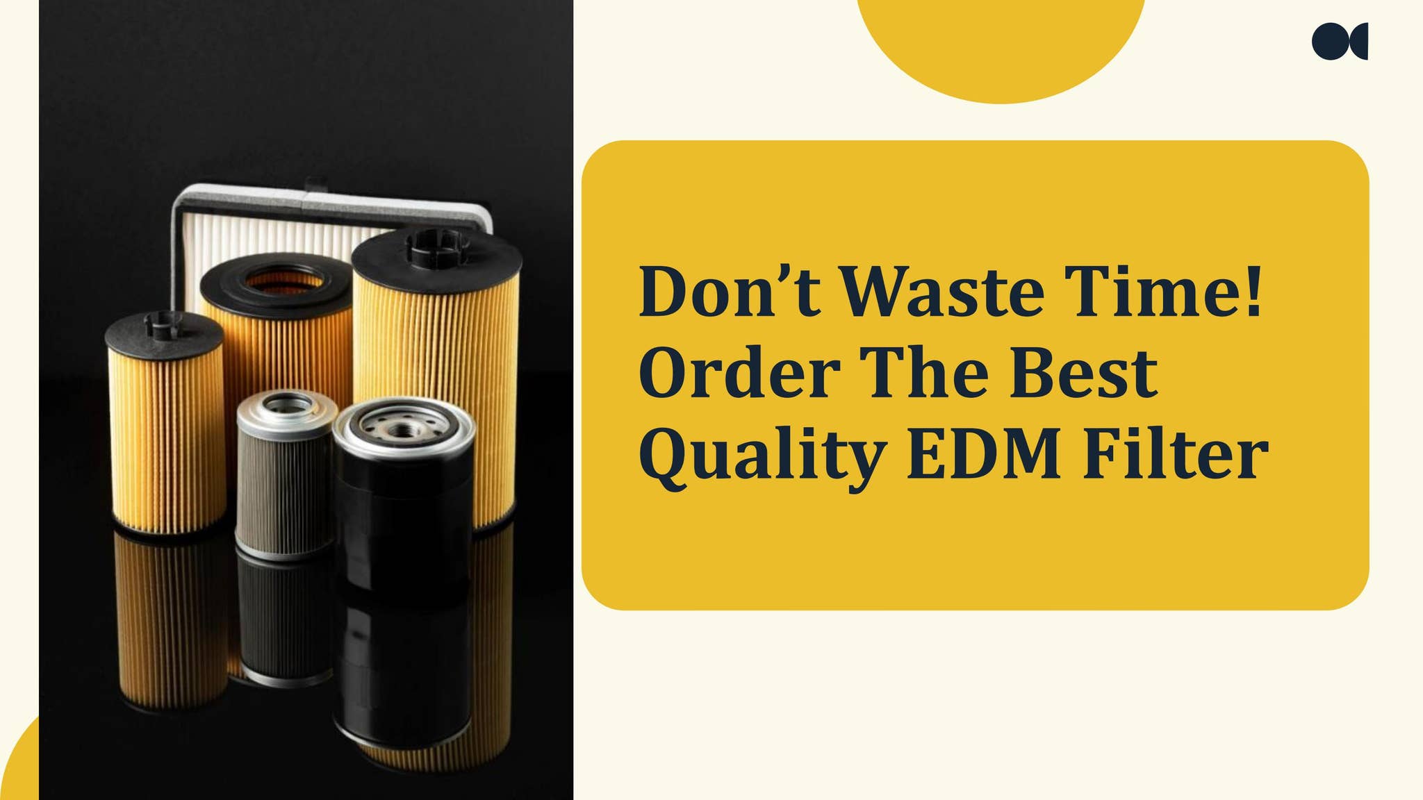 Don’t Waste Time! Order The Best Quality EDM Filter by AllenMatthew - Issuu