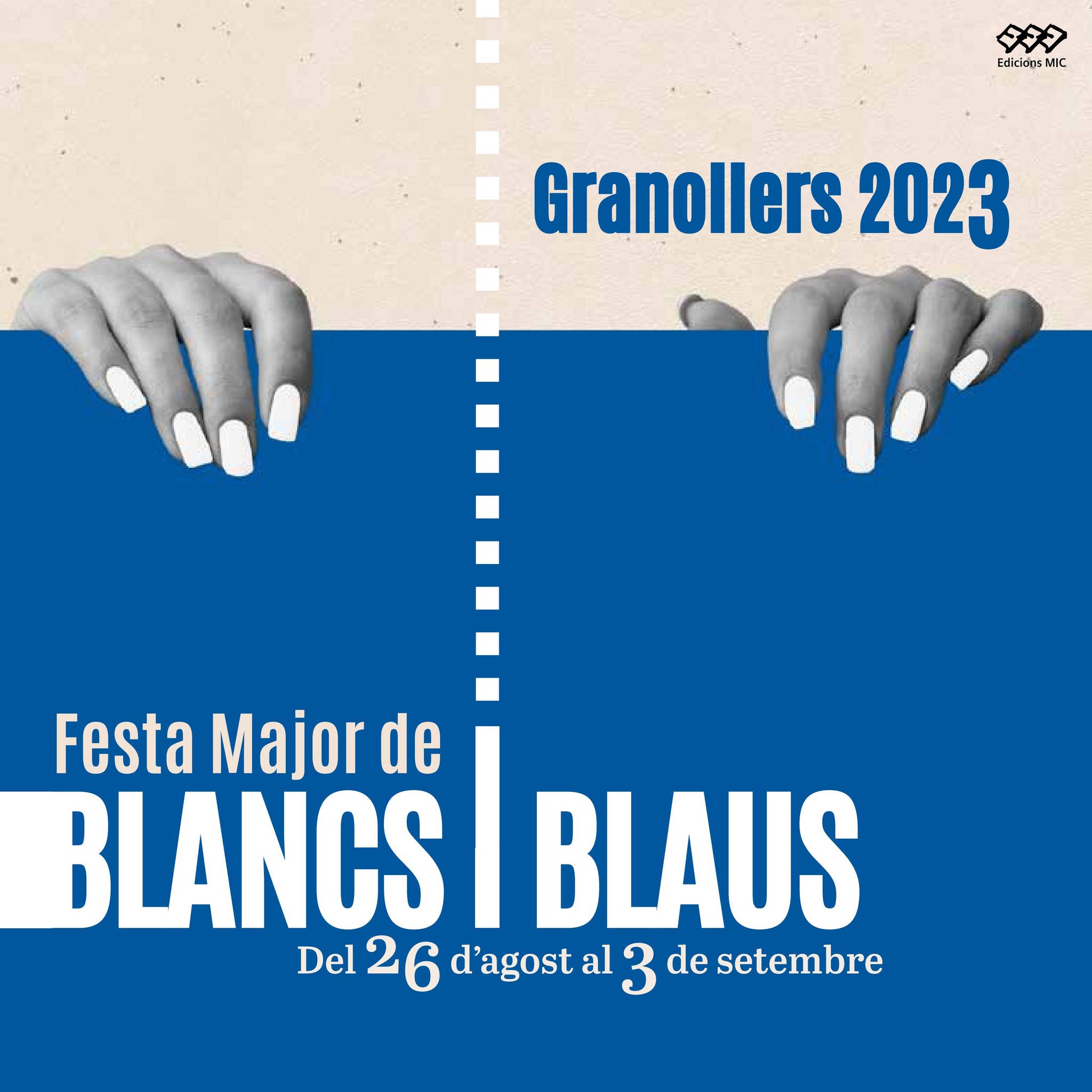Granollers Festa Major de Blancs i Blaus 2023 by editorialmic - Issuu