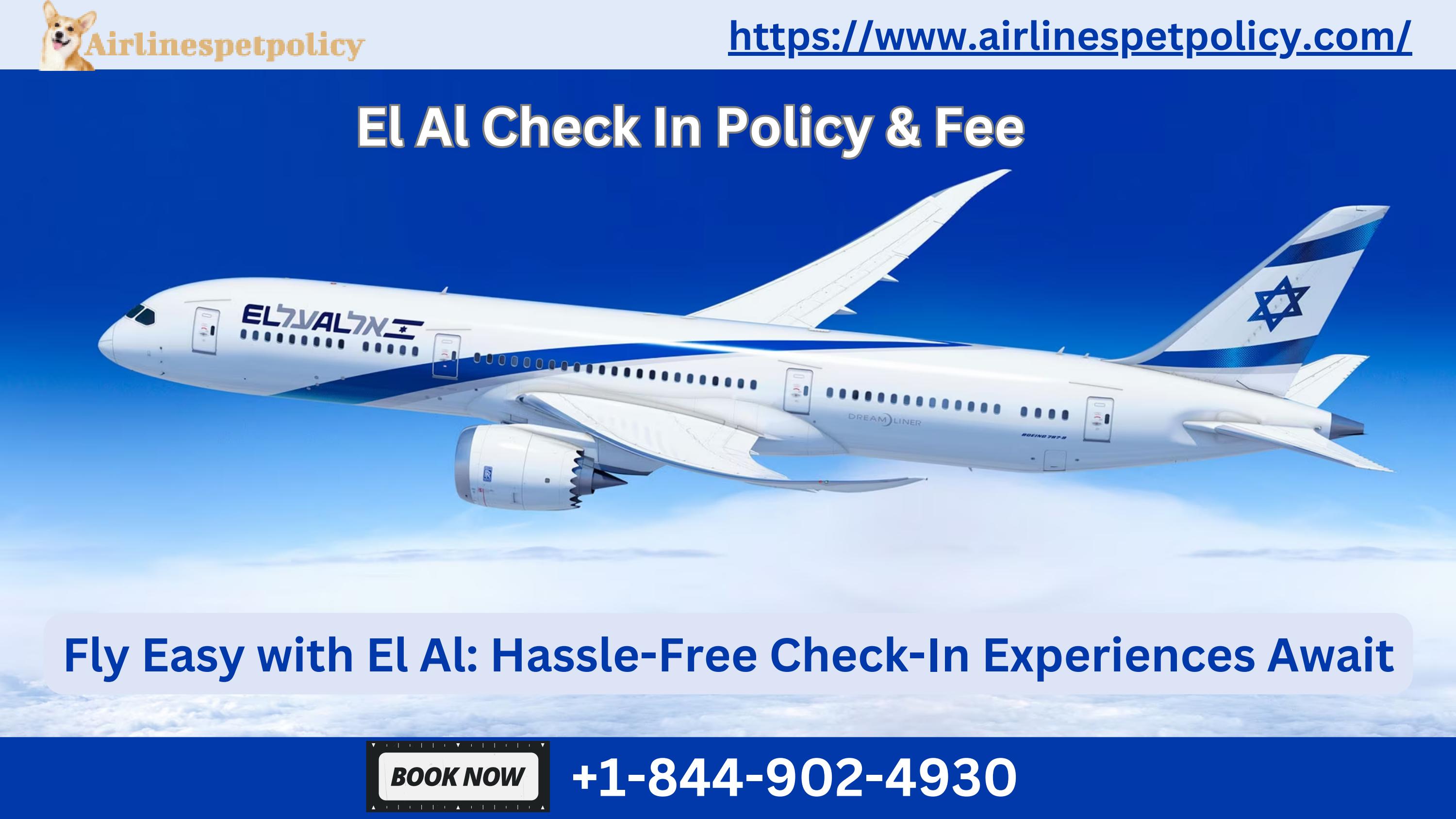 El Al Check In Policy & Fee by airlinespetpolicyinfo - Issuu